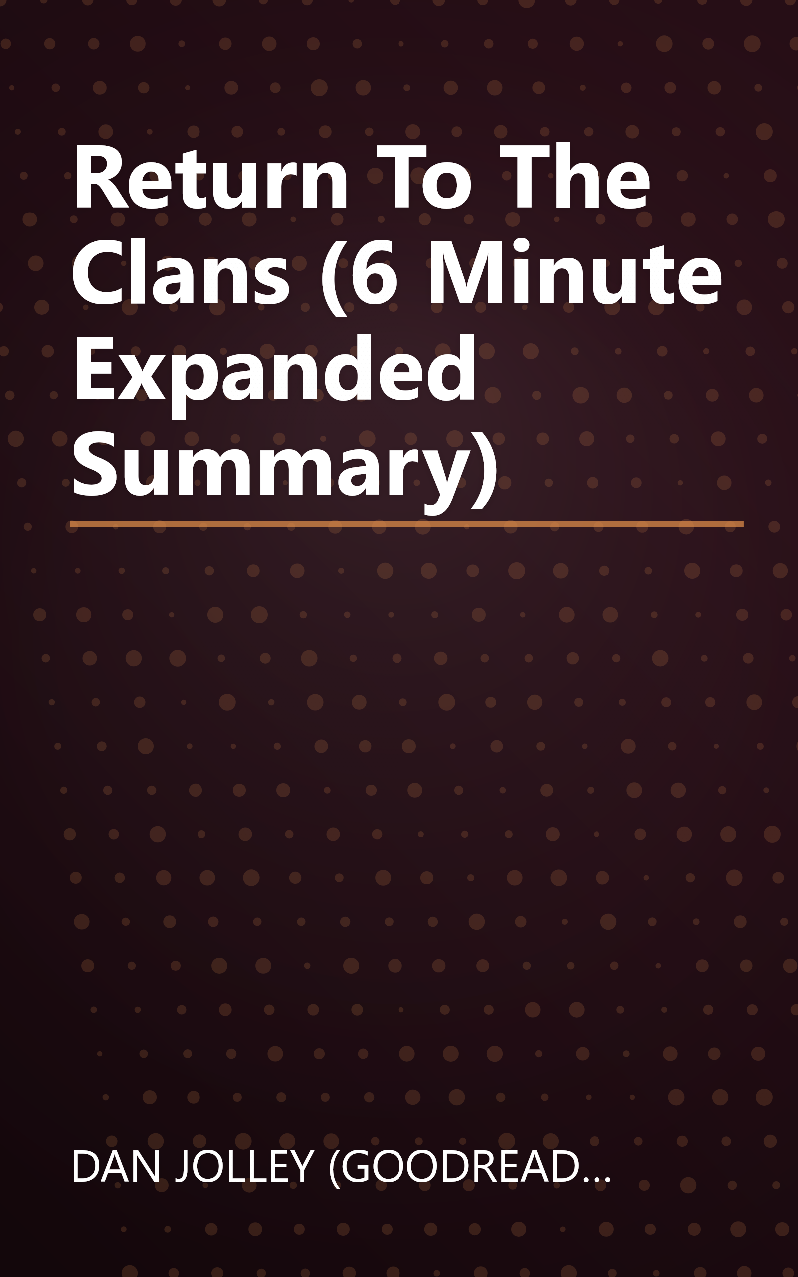 Return To The Clans (6 Minute   Expanded Summary) book cover