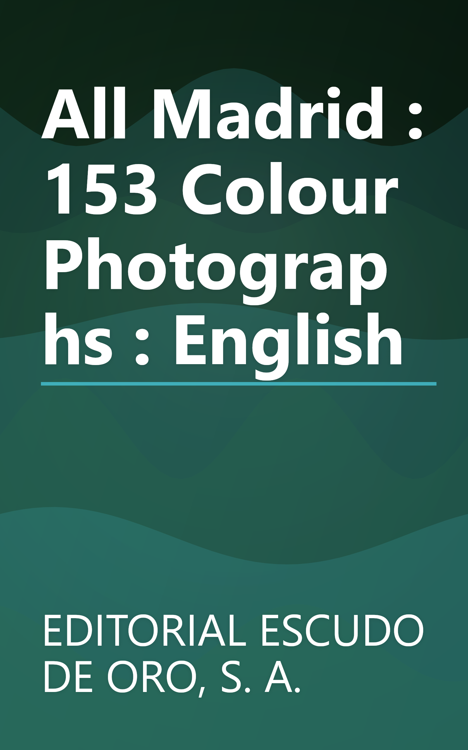 All Madrid : 153 Colour Photographs : English book cover