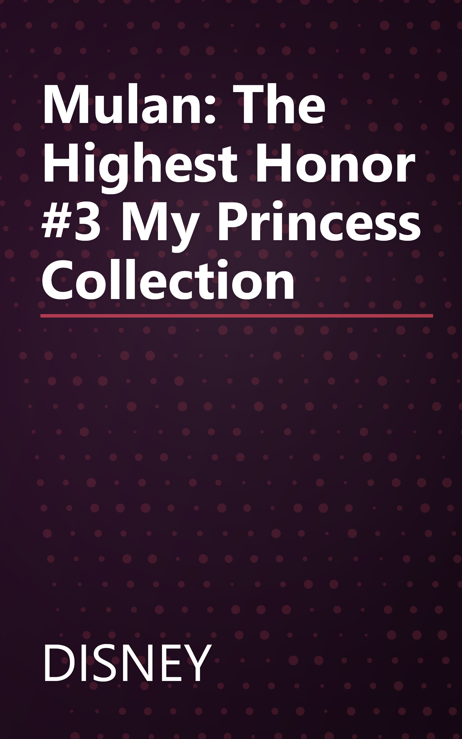 Mulan: The Highest Honor #3 My Princess Collection book cover