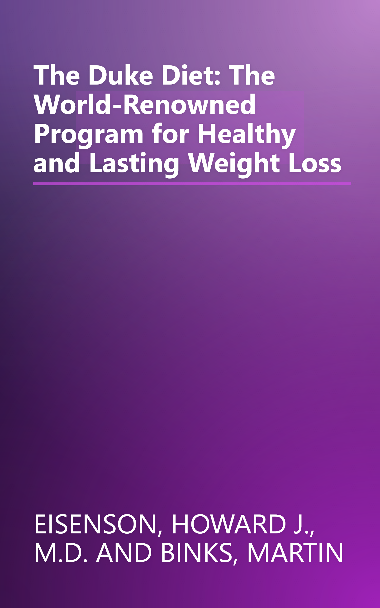 The Duke Diet: The World-Renowned Program for Healthy and Lasting Weight Loss book cover