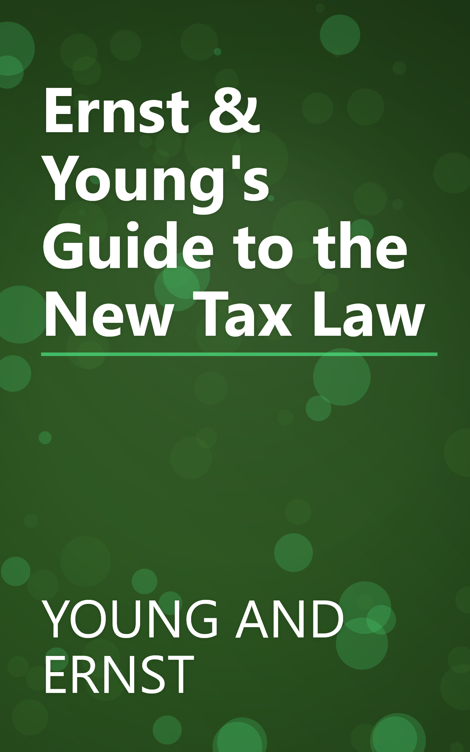 Ernst & Young's Guide to the New Tax Law book cover