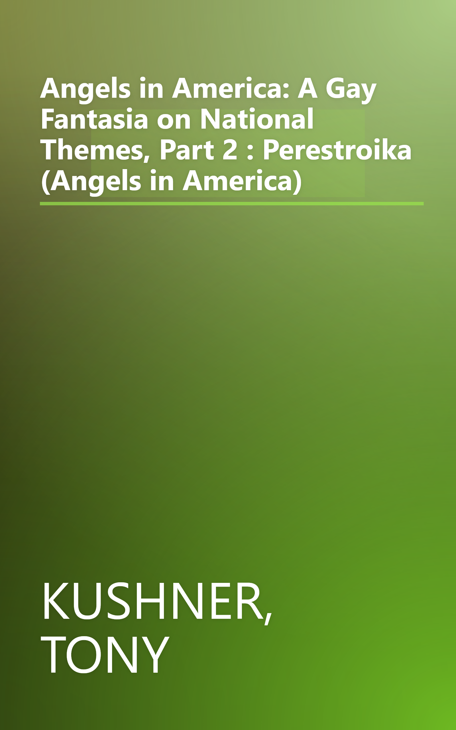 Angels in America: A Gay Fantasia on National Themes, Part 2 : Perestroika (Angels in America) book cover