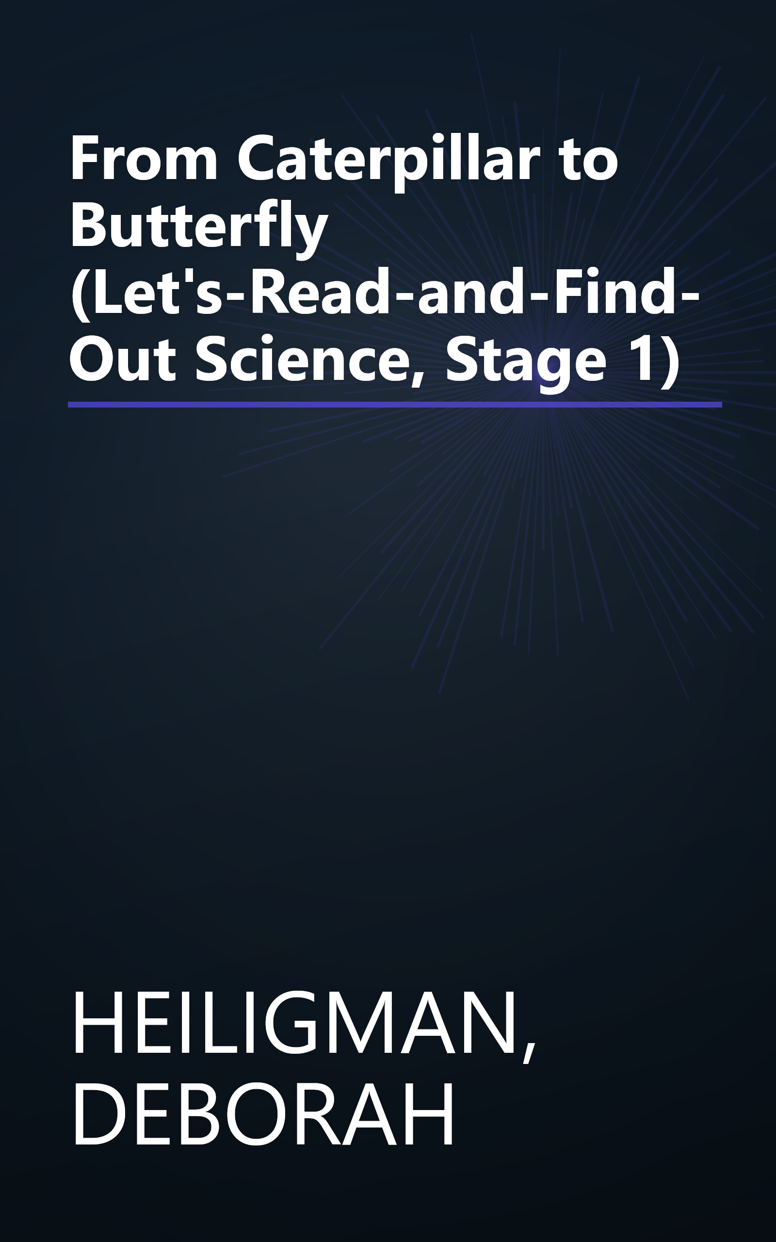 From Caterpillar to Butterfly  (Let's-Read-and-Find-Out Science, Stage 1) book cover
