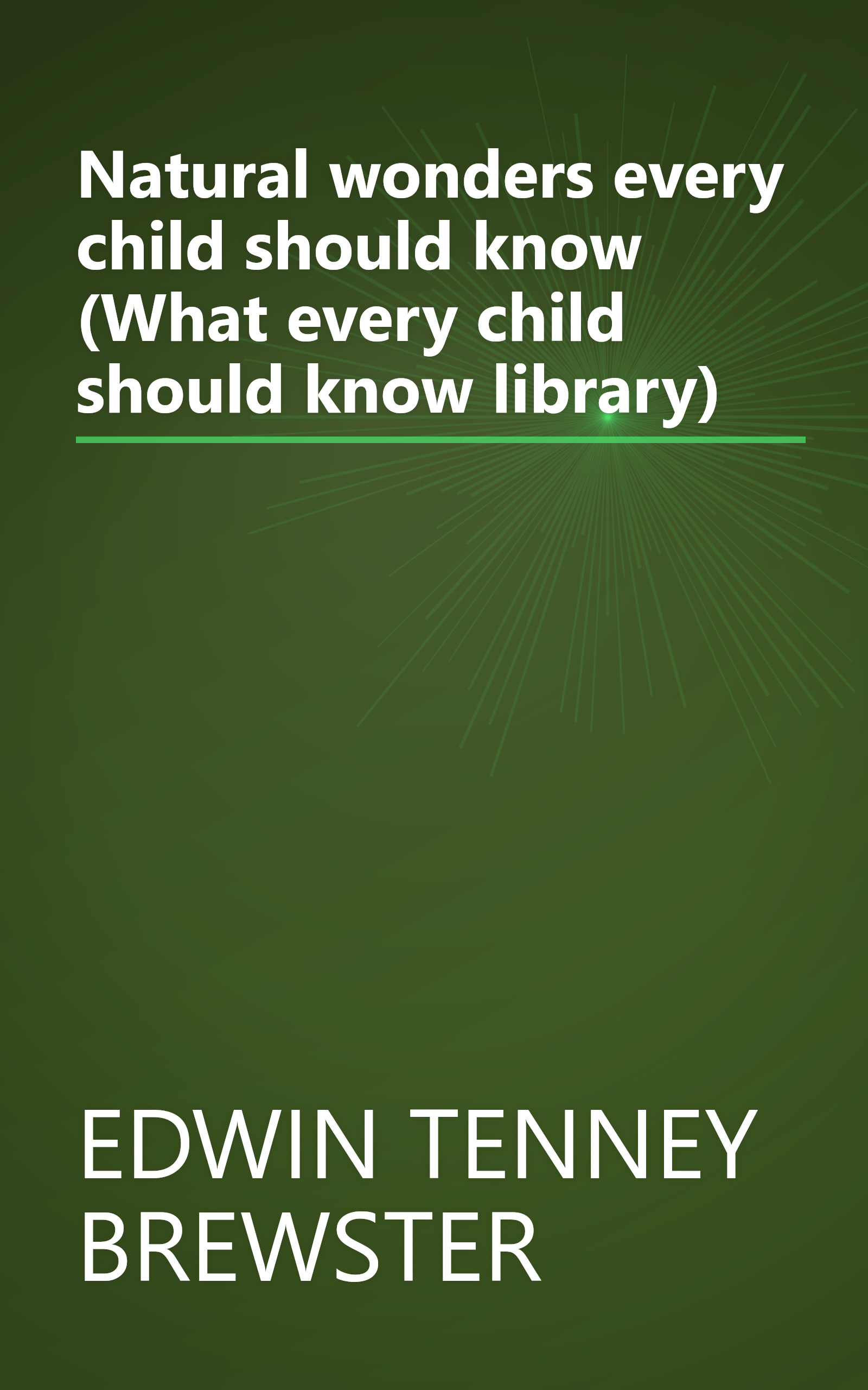 Natural wonders every child should know (What every child should know library) book cover