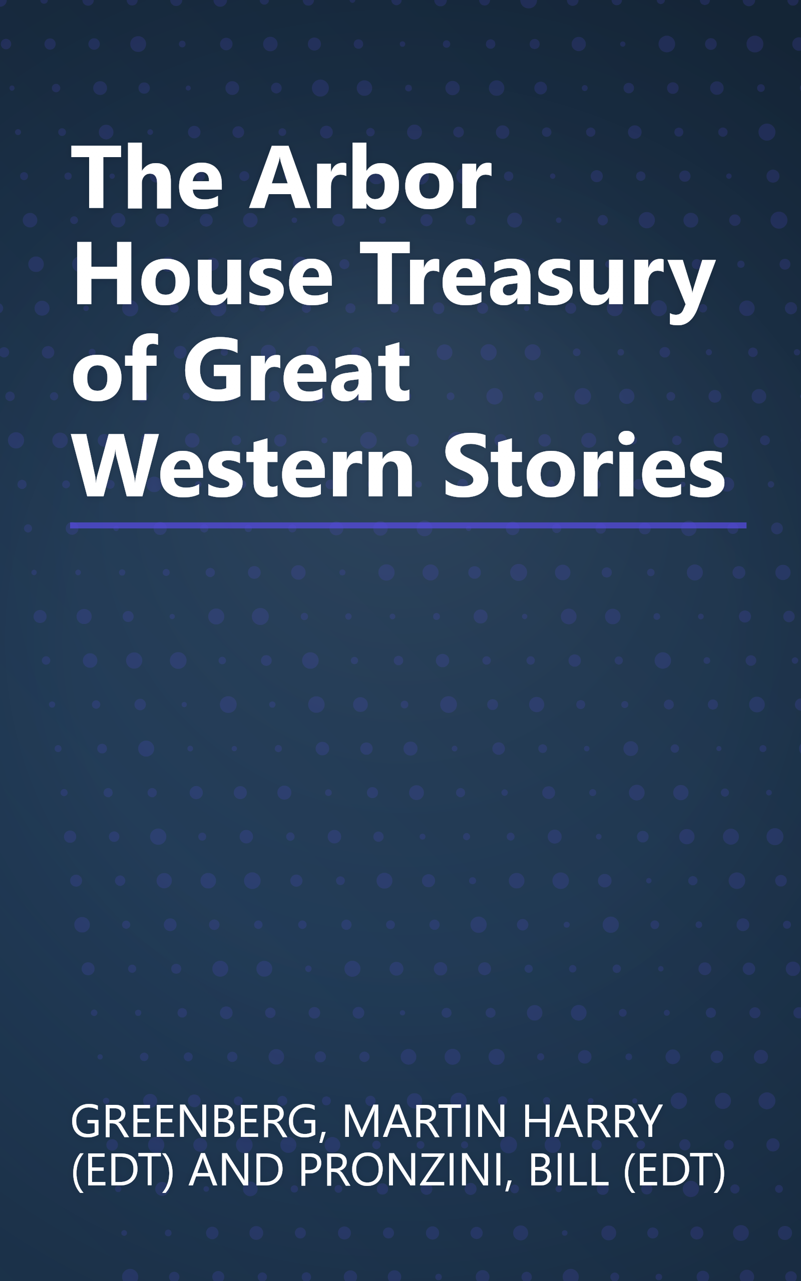 The Arbor House Treasury of Great Western Stories book cover