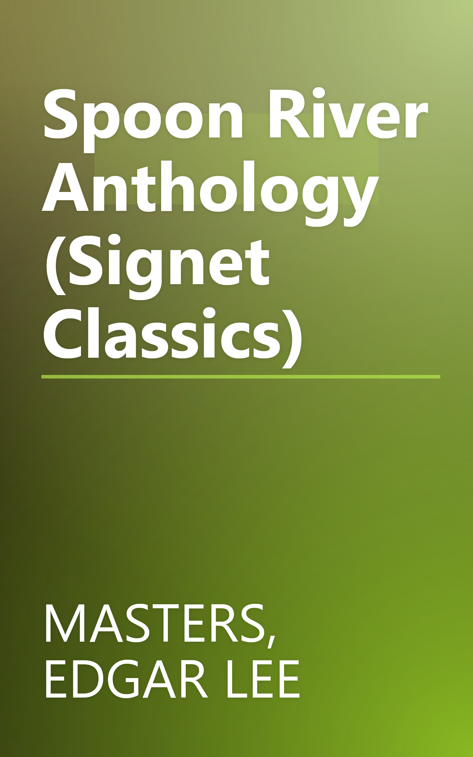 Spoon River Anthology (Signet Classics) book cover
