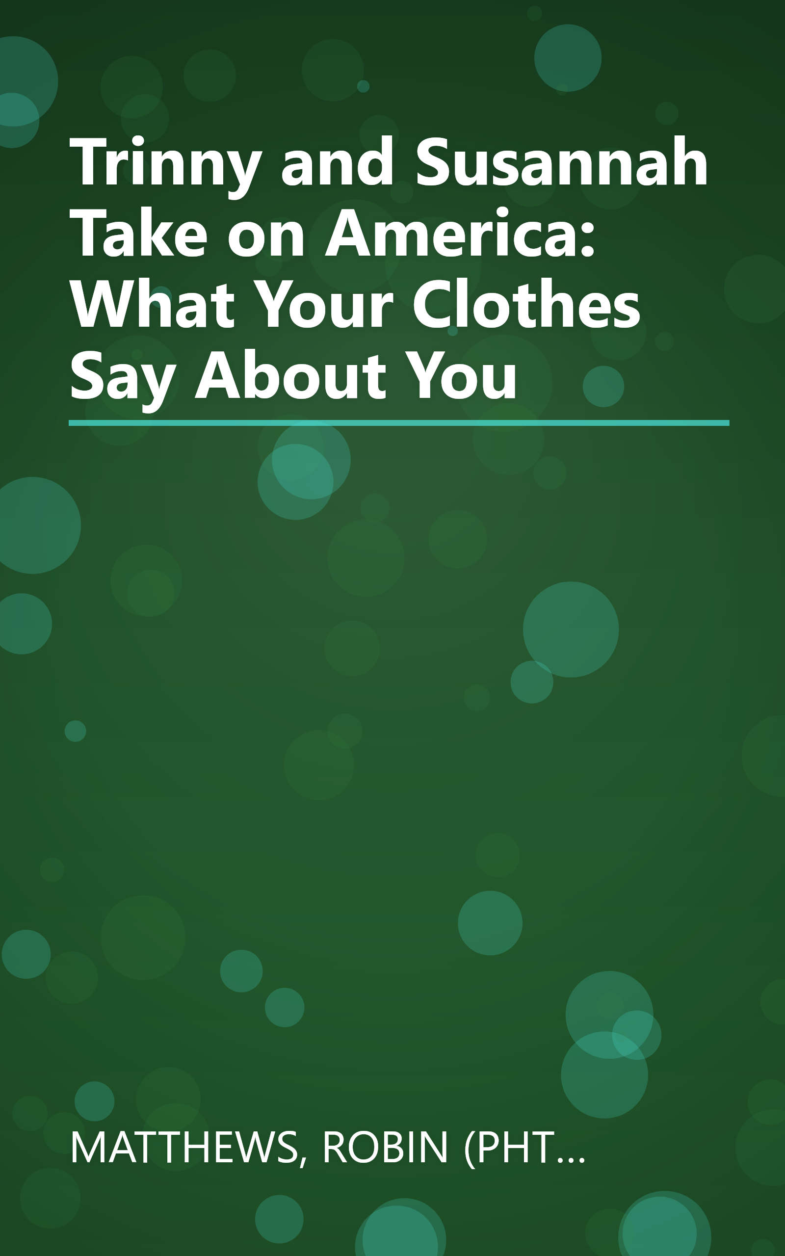 Trinny and Susannah Take on America: What Your Clothes Say About You book cover