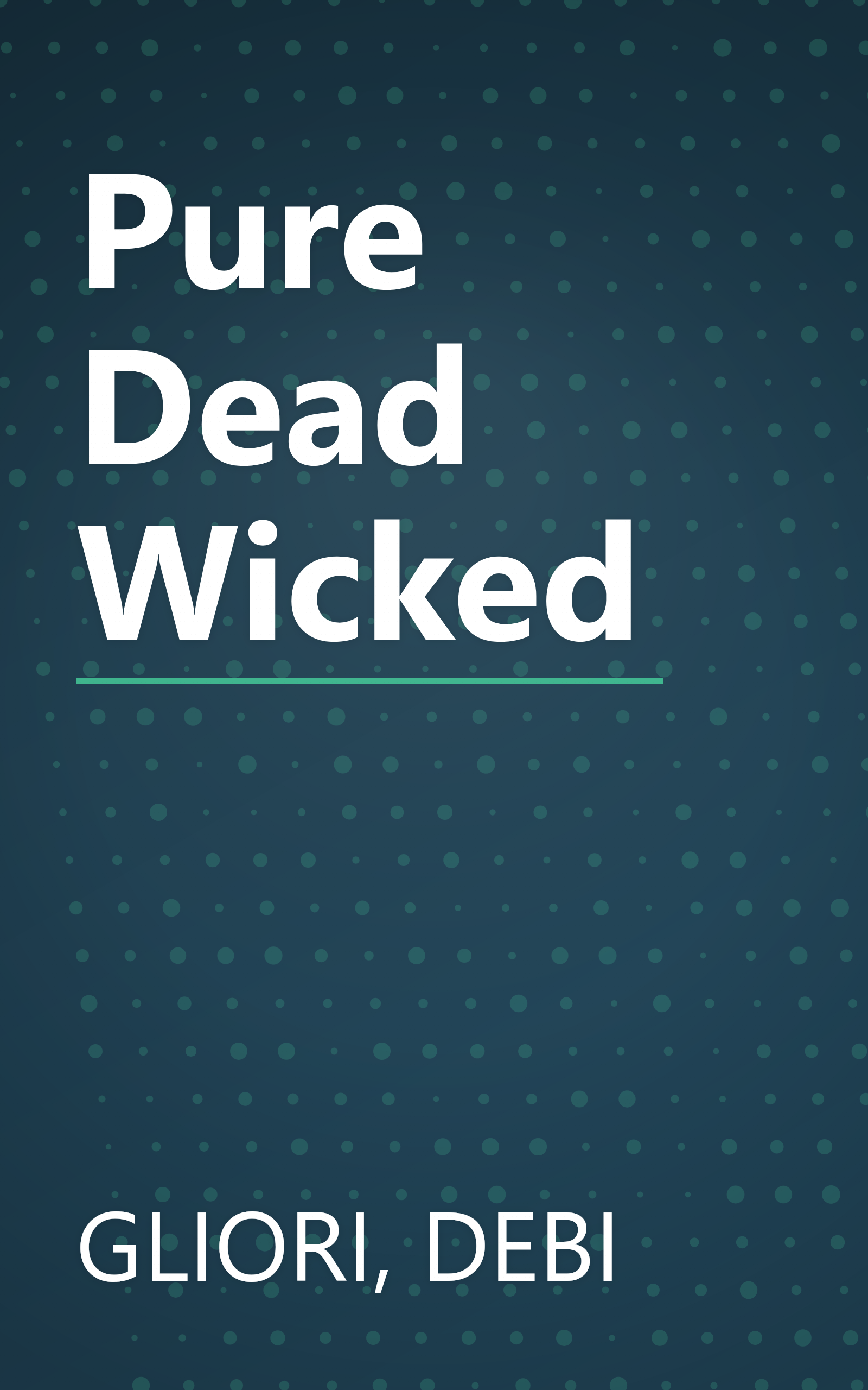 Pure Dead Wicked book cover