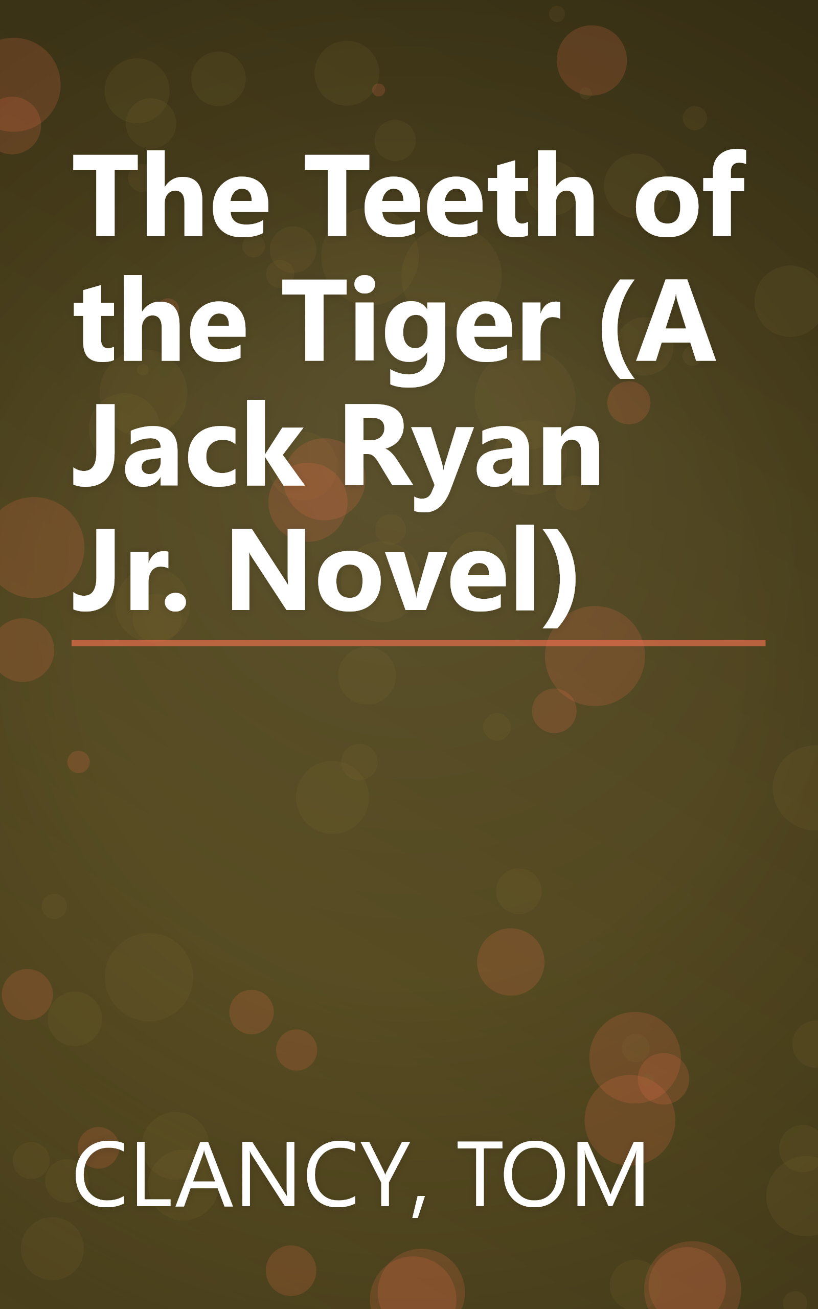 The Teeth of the Tiger (A Jack Ryan Jr. Novel) book cover