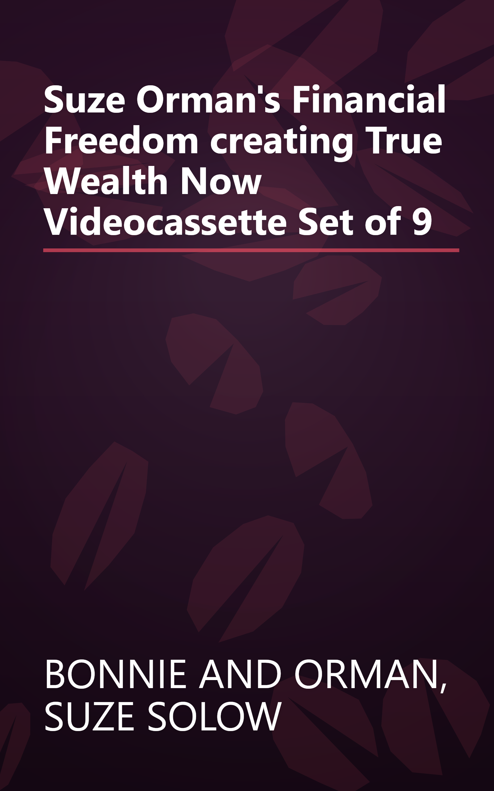 Suze Orman's Financial Freedom  creating True Wealth Now  Videocassette Set of 9 book cover