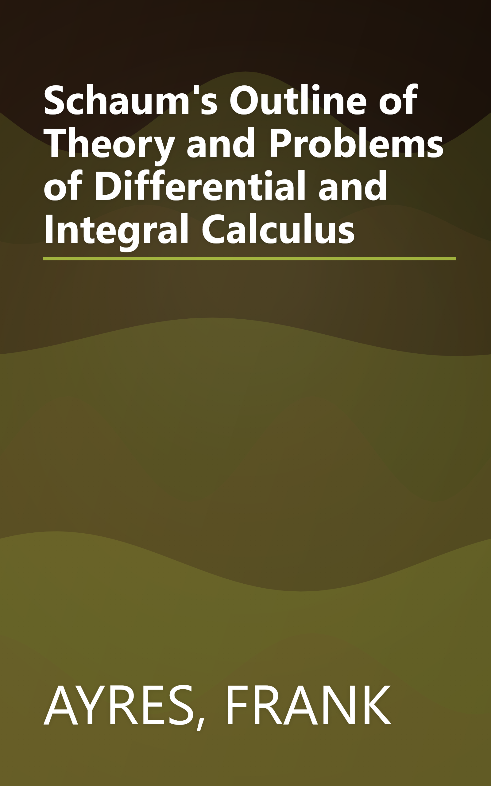 Schaum's Outline of Theory and Problems of Differential and Integral Calculus book cover