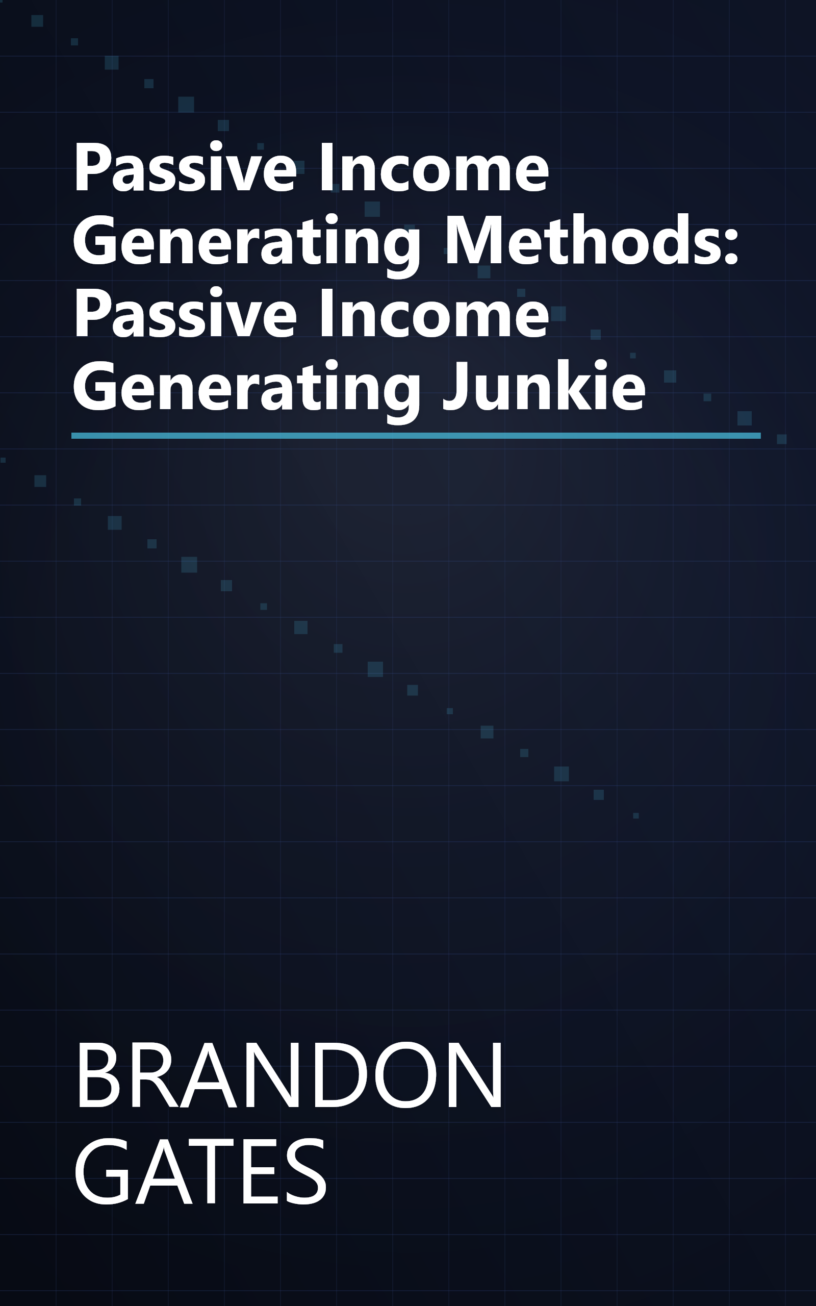 Passive Income Generating Methods: Passive Income Generating Junkie book cover