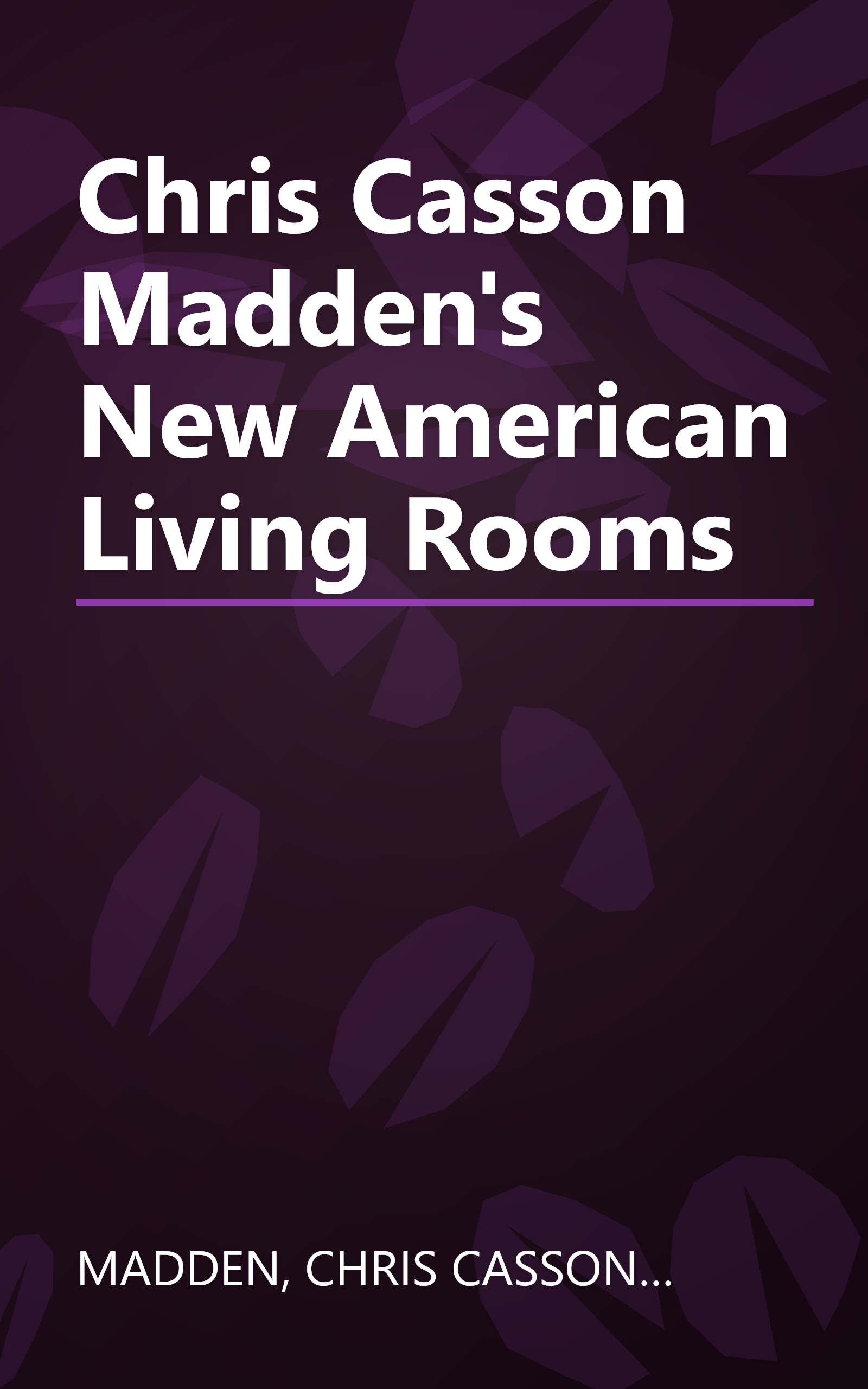 Chris Casson Madden's New American Living Rooms book cover