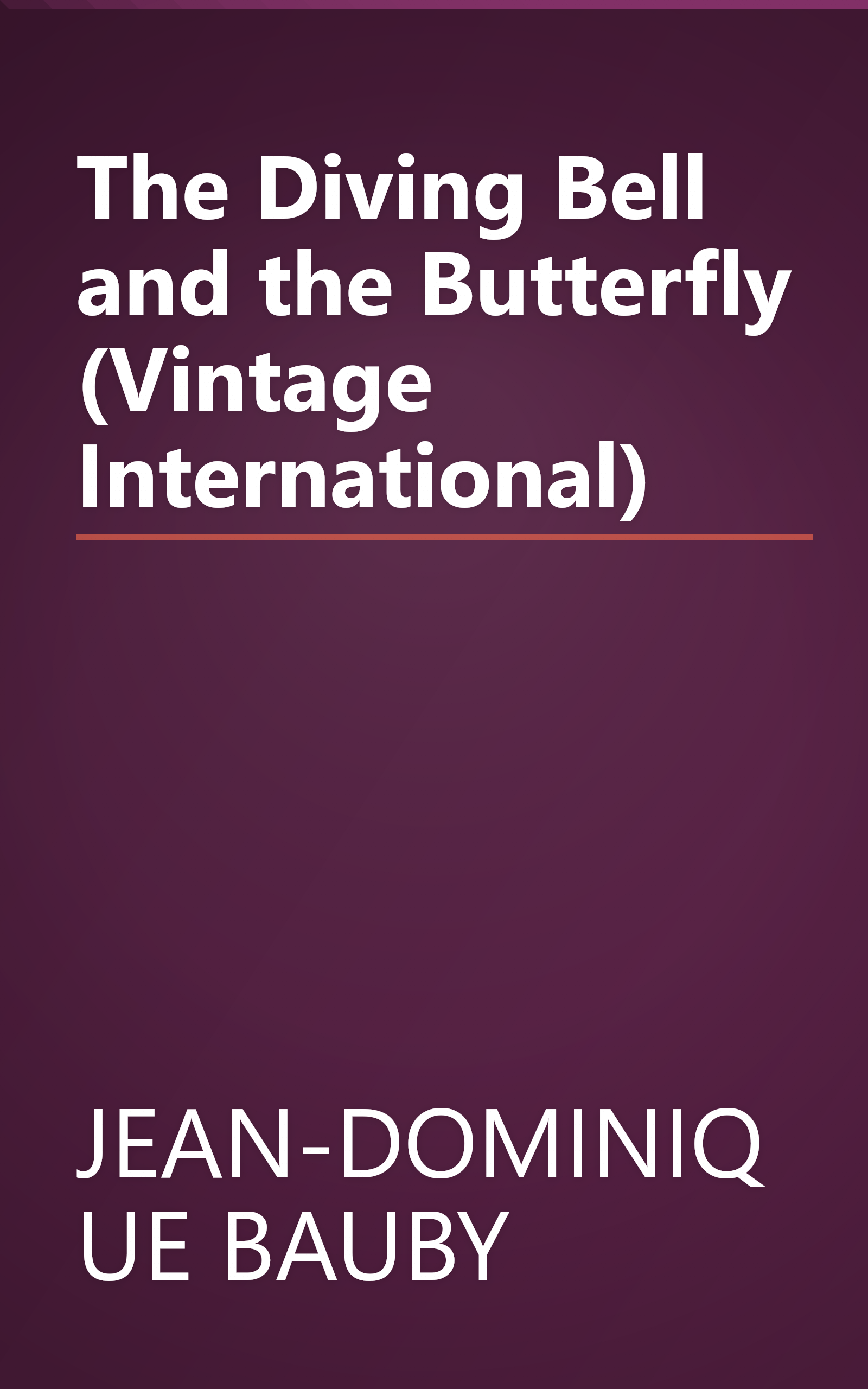 The Diving Bell and the Butterfly (Vintage International) book cover