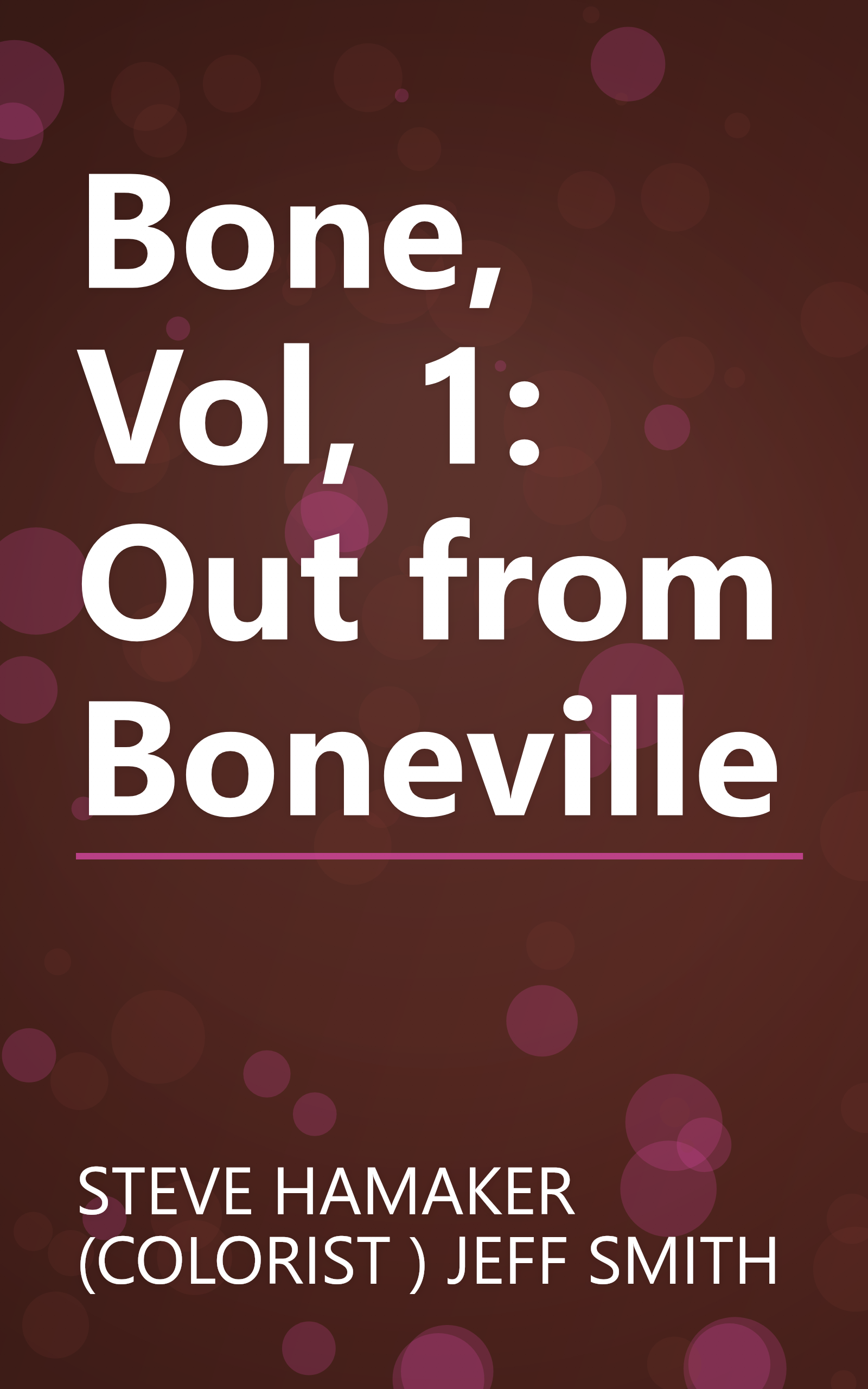 Bone, Vol, 1: Out from Boneville book cover