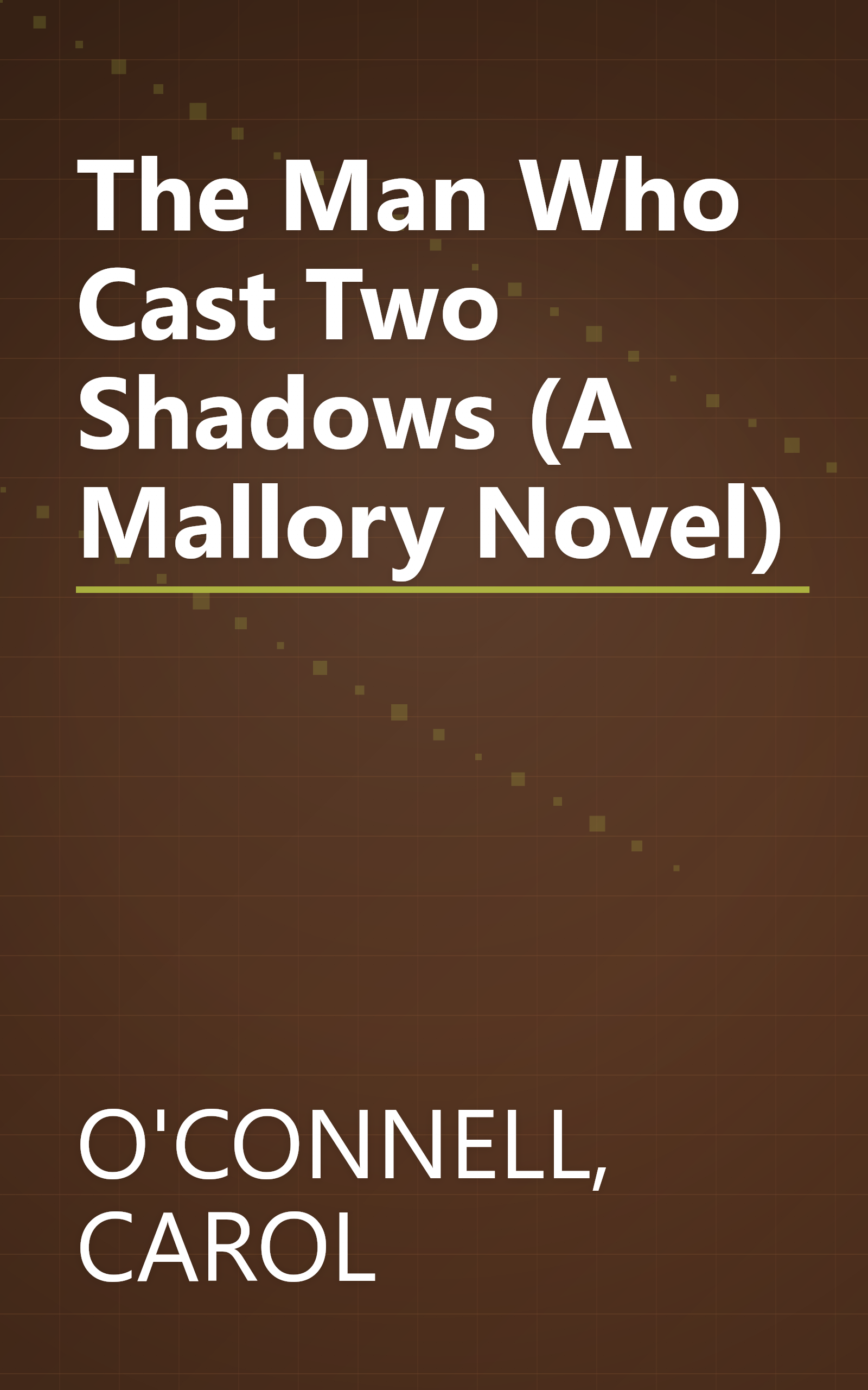 The Man Who Cast Two Shadows (A Mallory Novel) book cover
