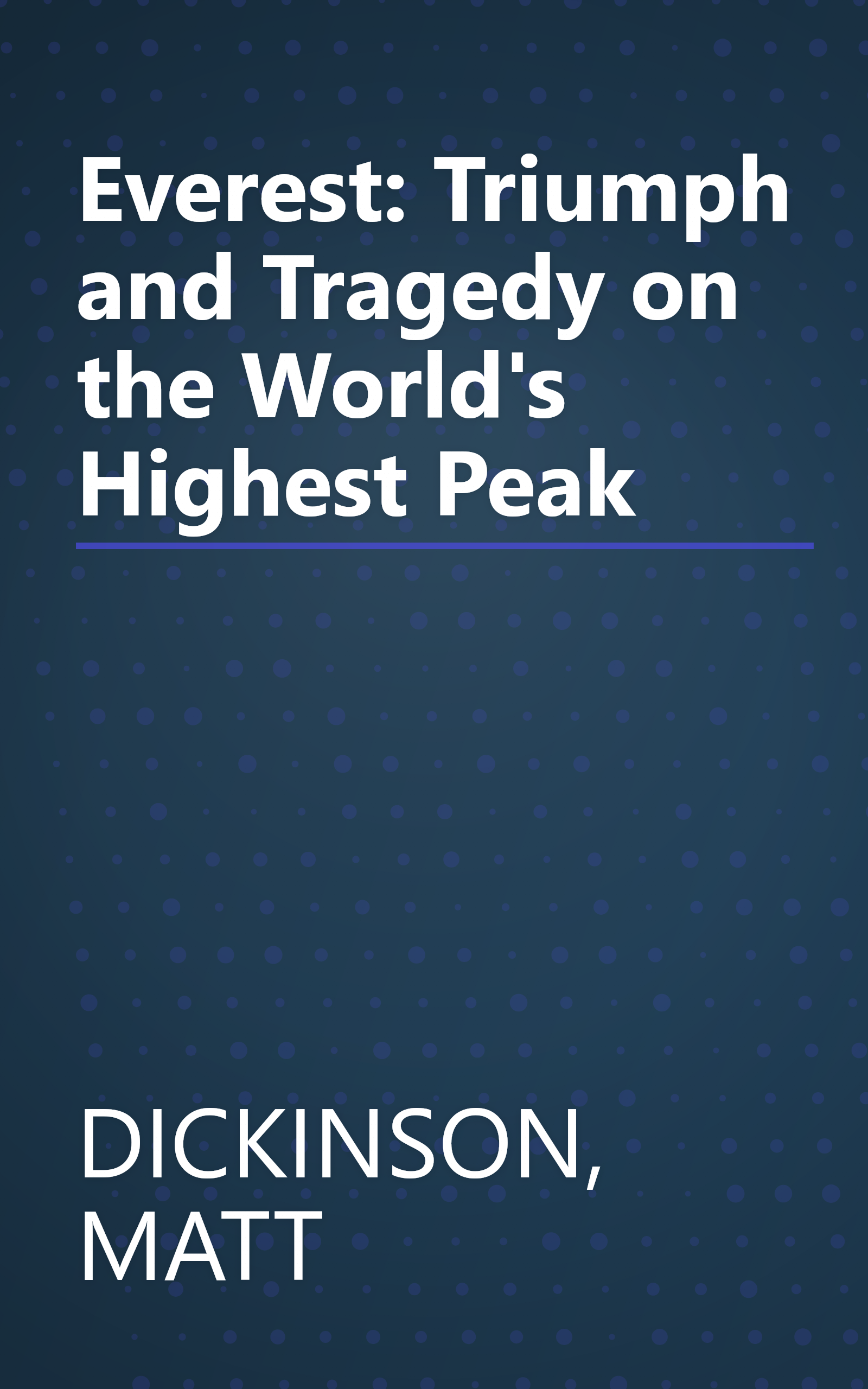 Everest: Triumph and Tragedy on the World's Highest Peak book cover