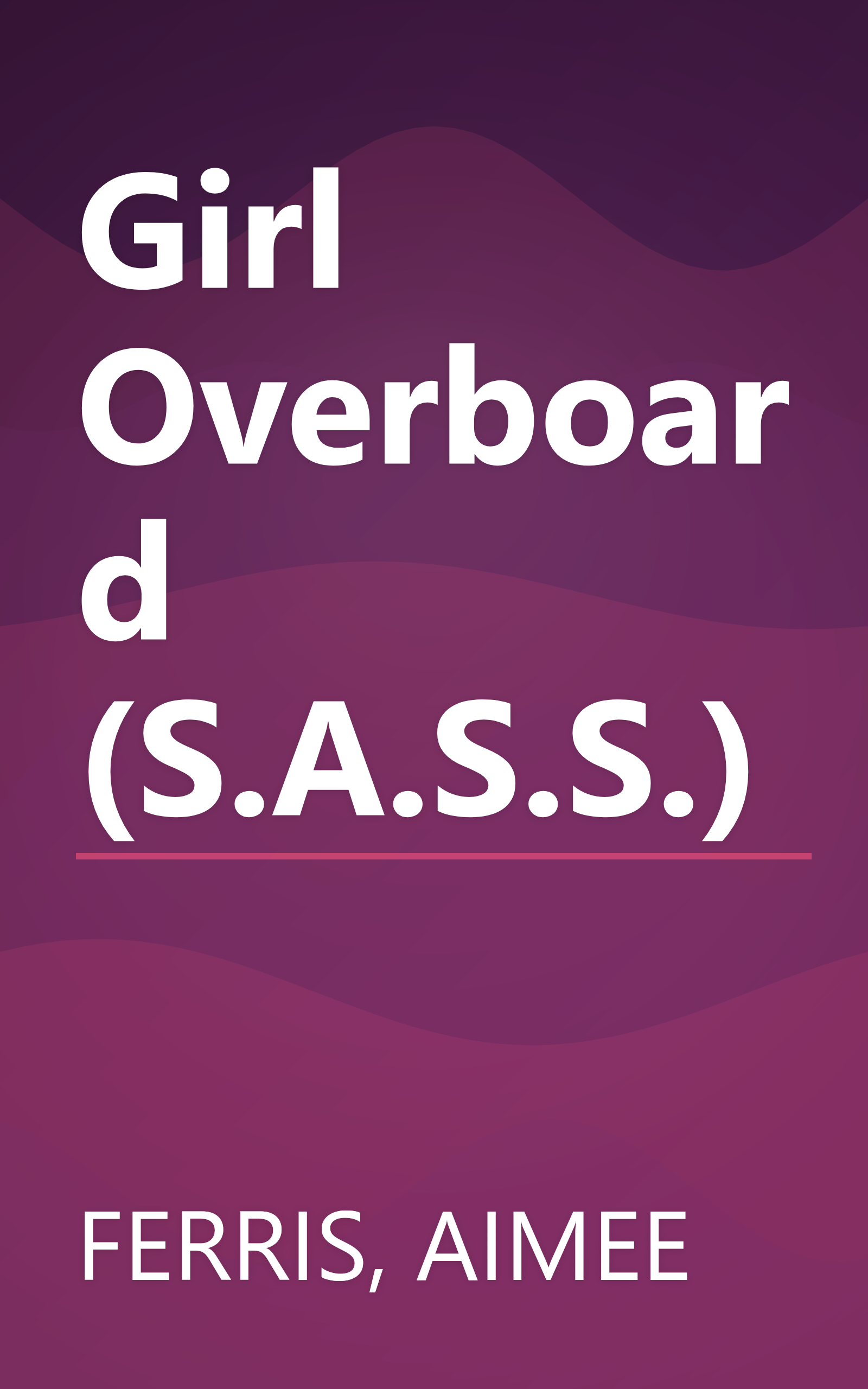 Girl Overboard (S.A.S.S.) book cover