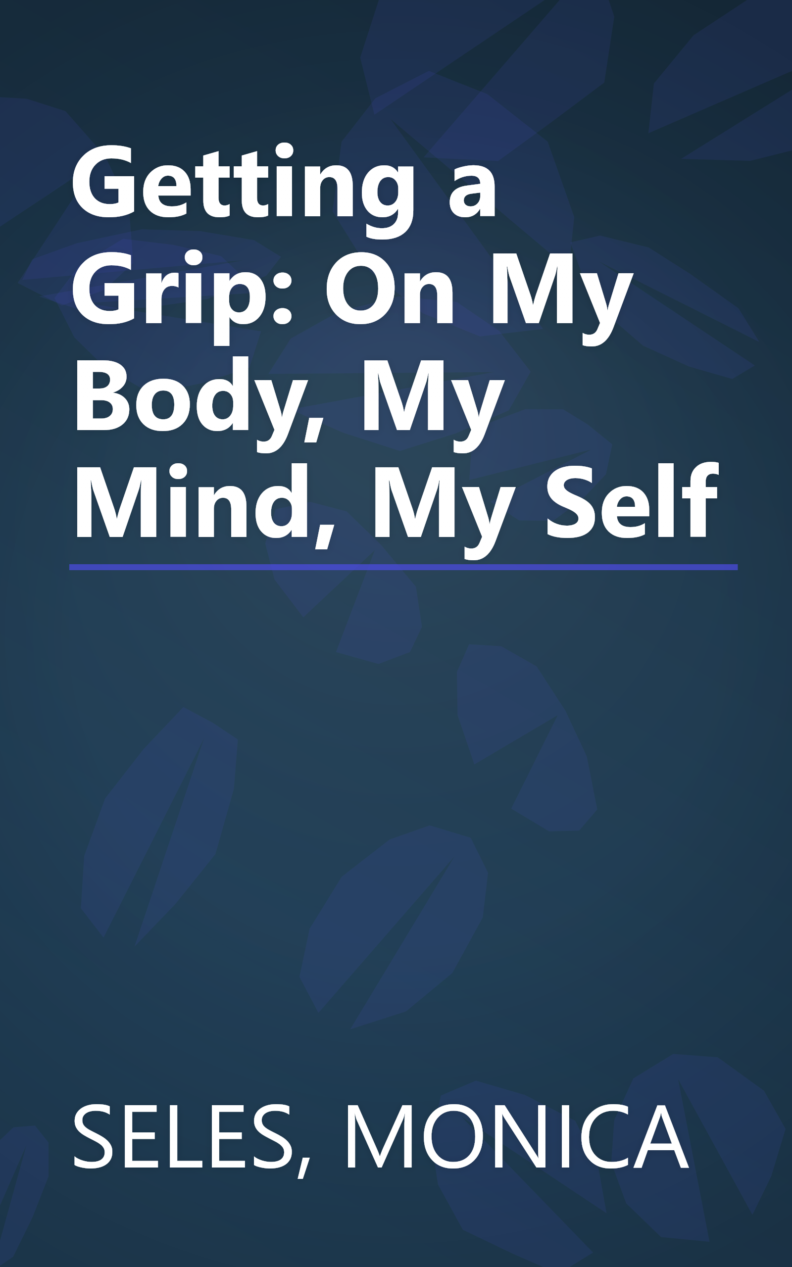 Getting a Grip: On My Body, My Mind, My Self book cover
