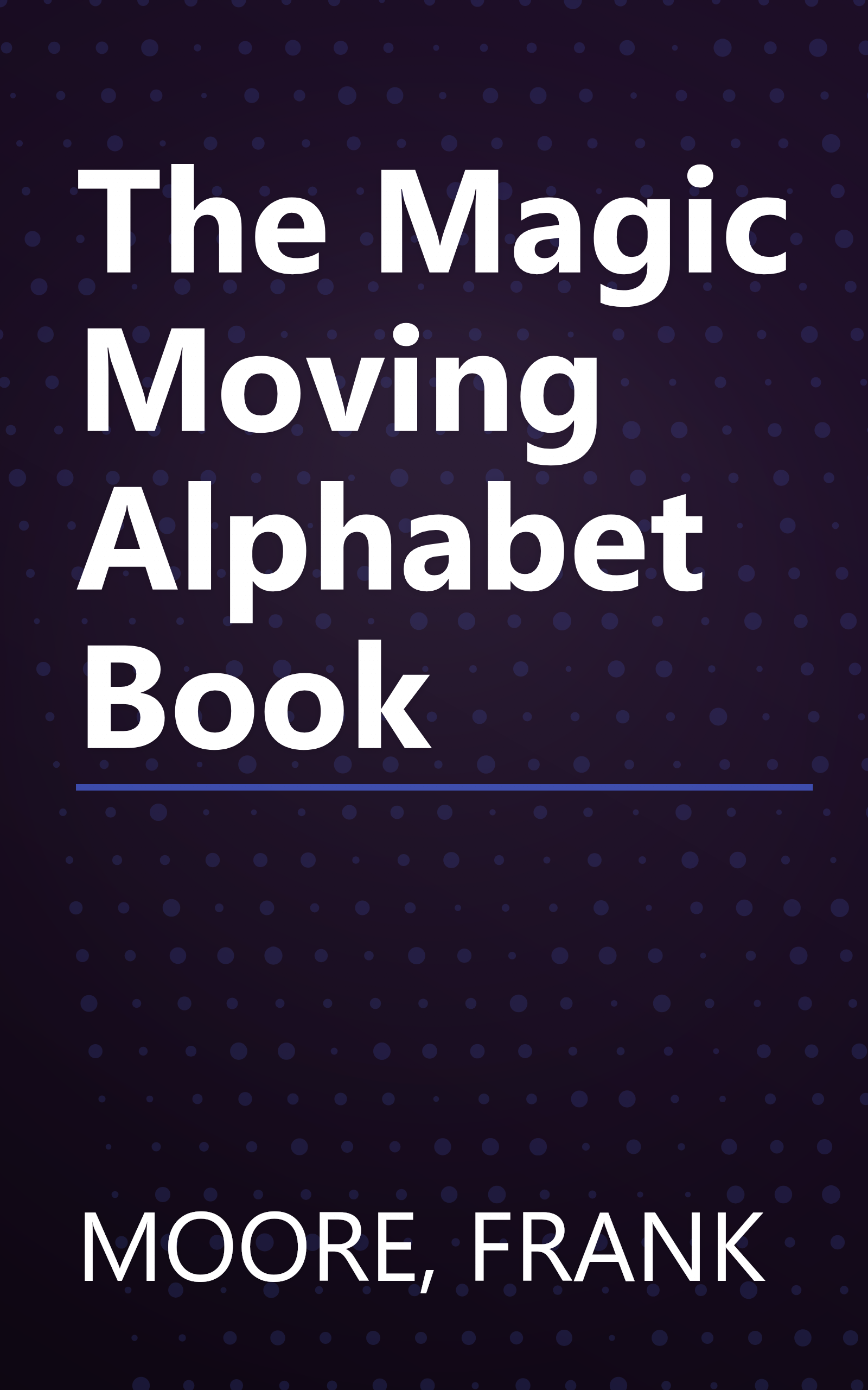 The Magic Moving Alphabet Book book cover