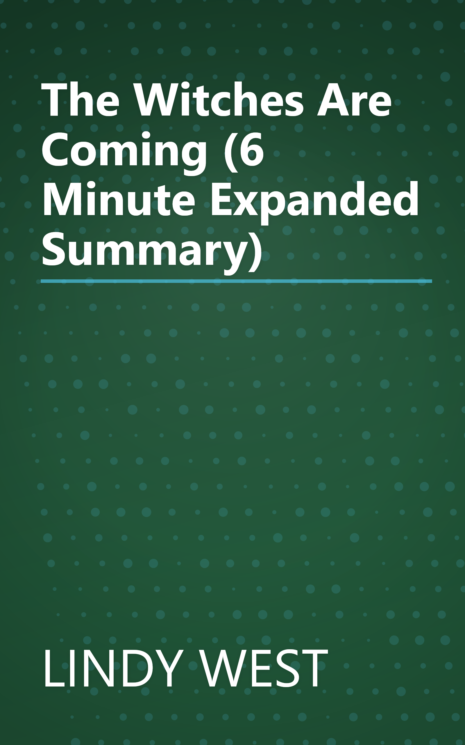 The Witches Are Coming (6 Minute   Expanded Summary) book cover