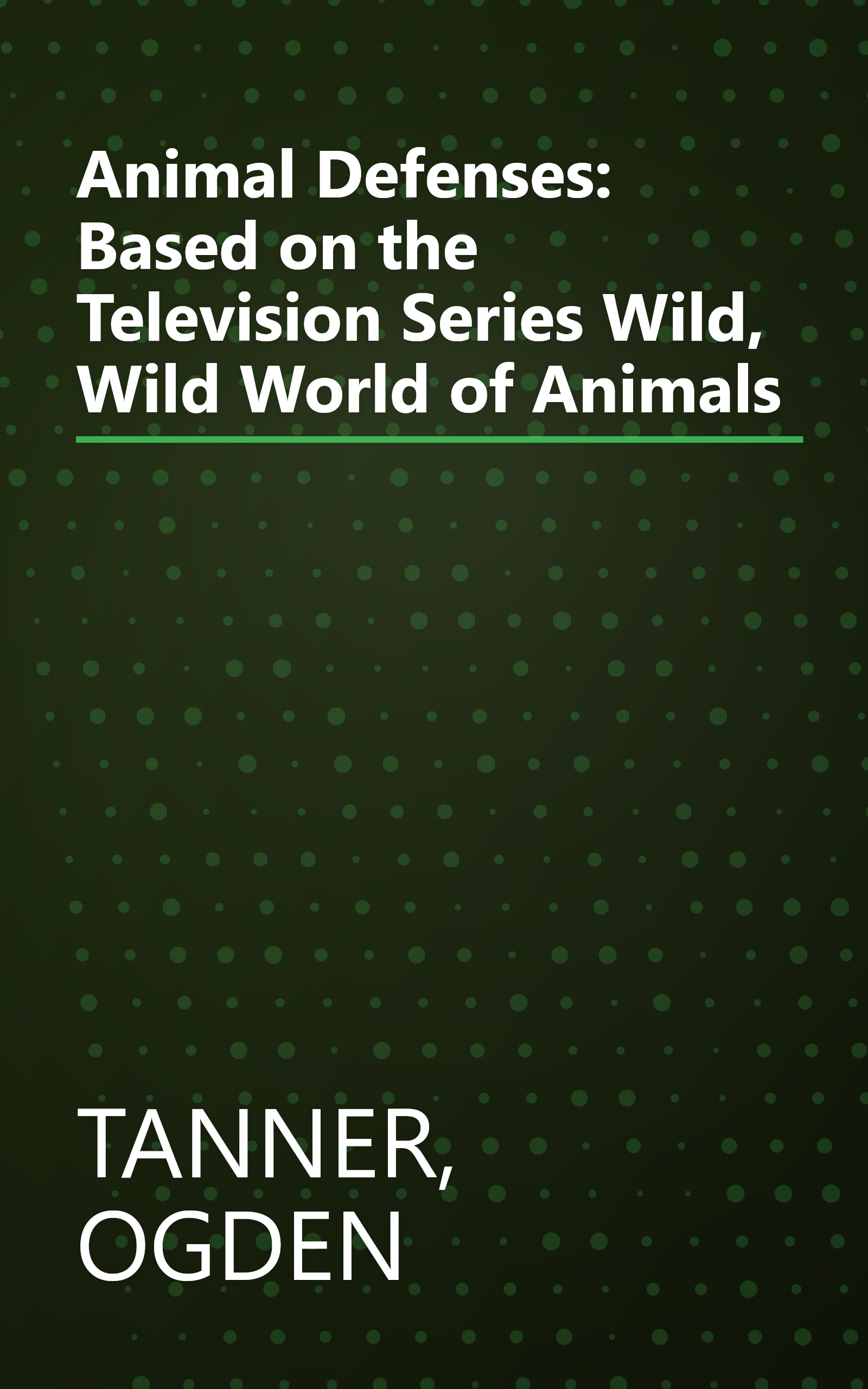 Animal Defenses: Based on the Television Series Wild, Wild World of Animals book cover