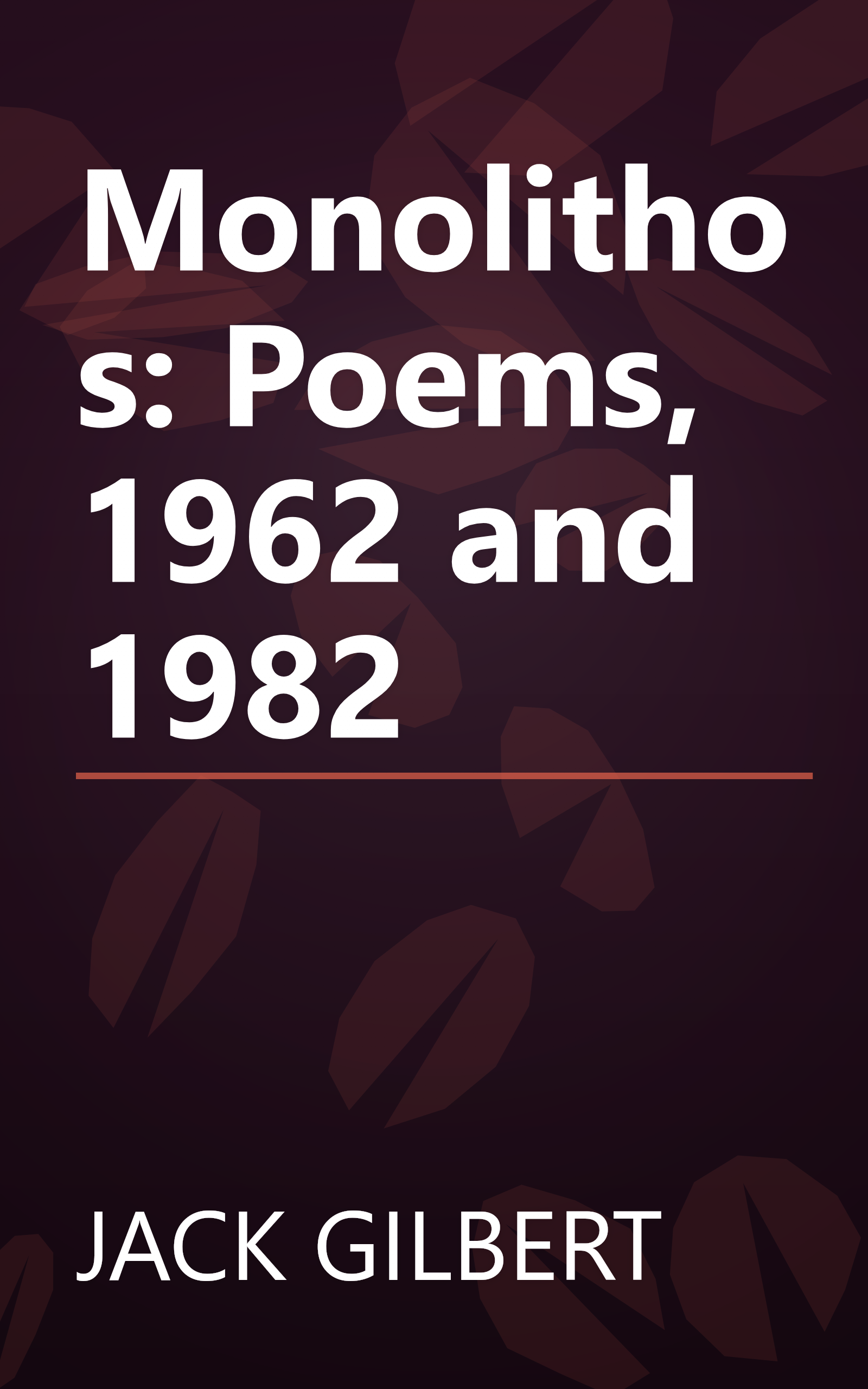 Monolithos: Poems, 1962 and 1982 book cover