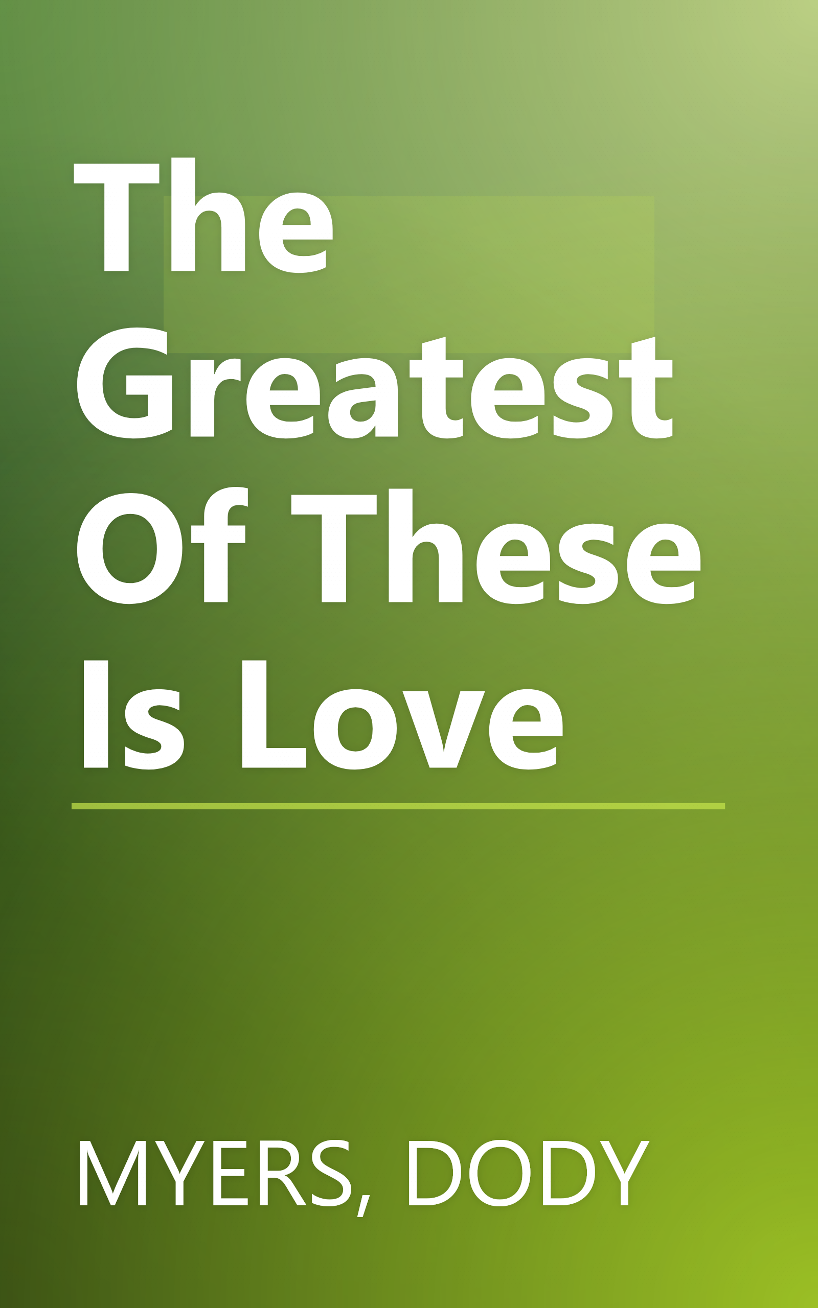 The Greatest Of These Is Love book cover