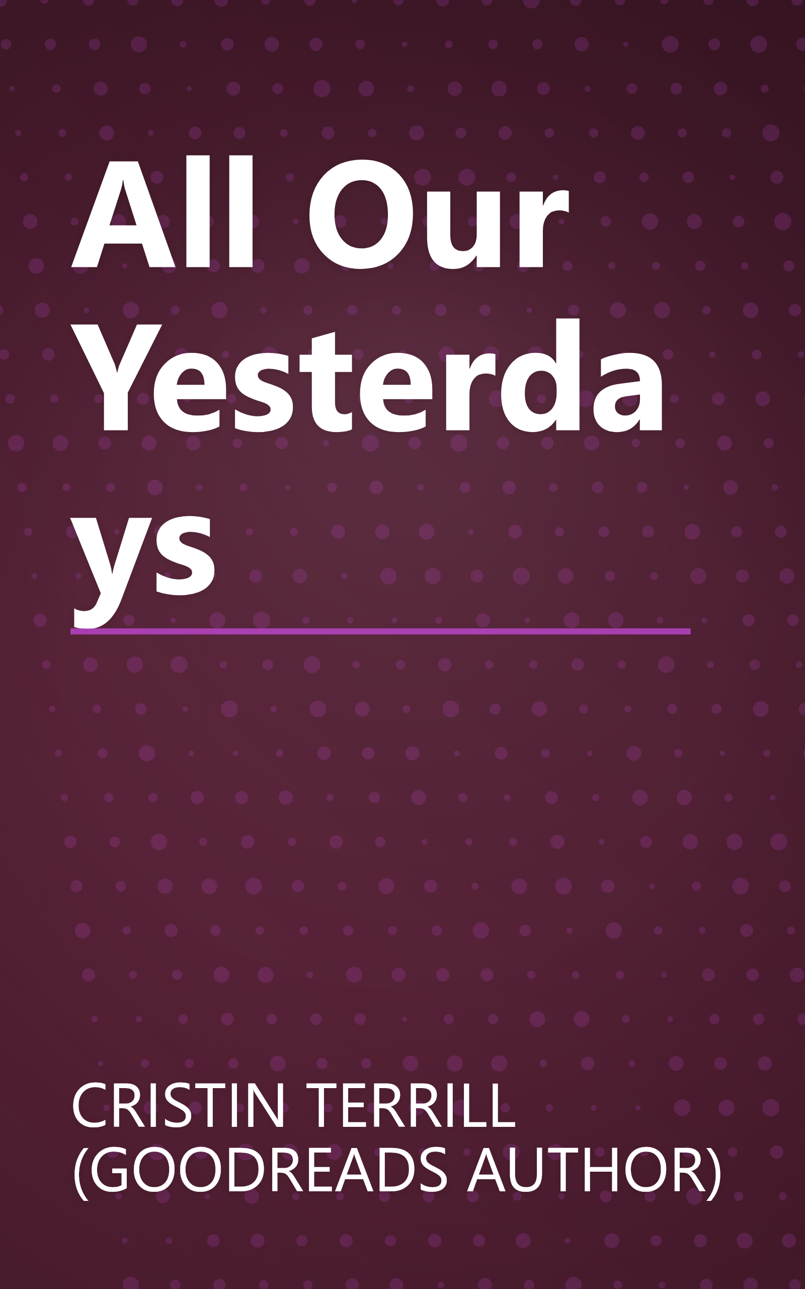 All Our Yesterdays book cover