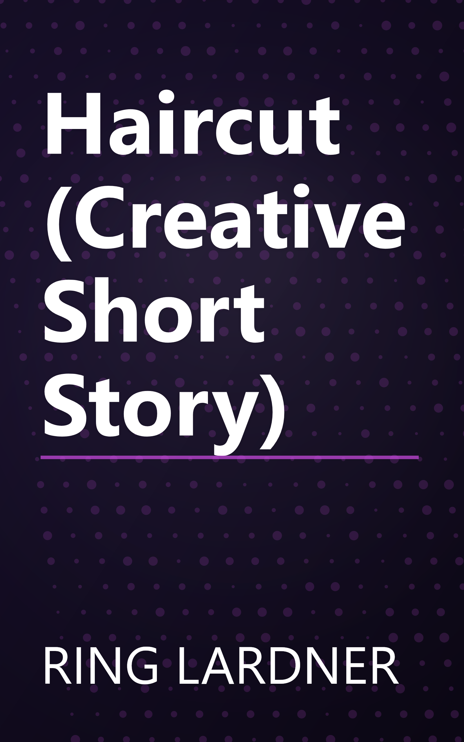 Haircut (Creative Short Story) book cover