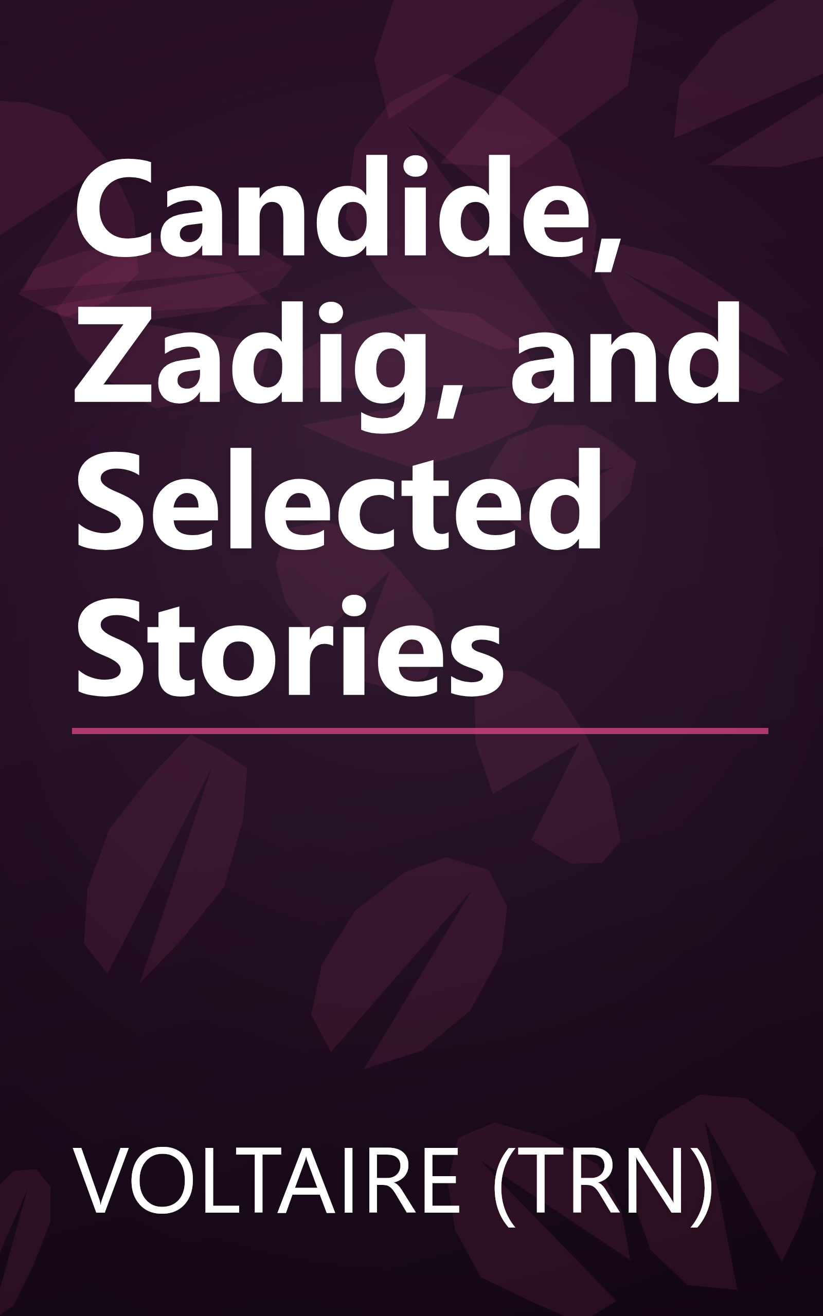 Candide, Zadig, and Selected Stories book cover