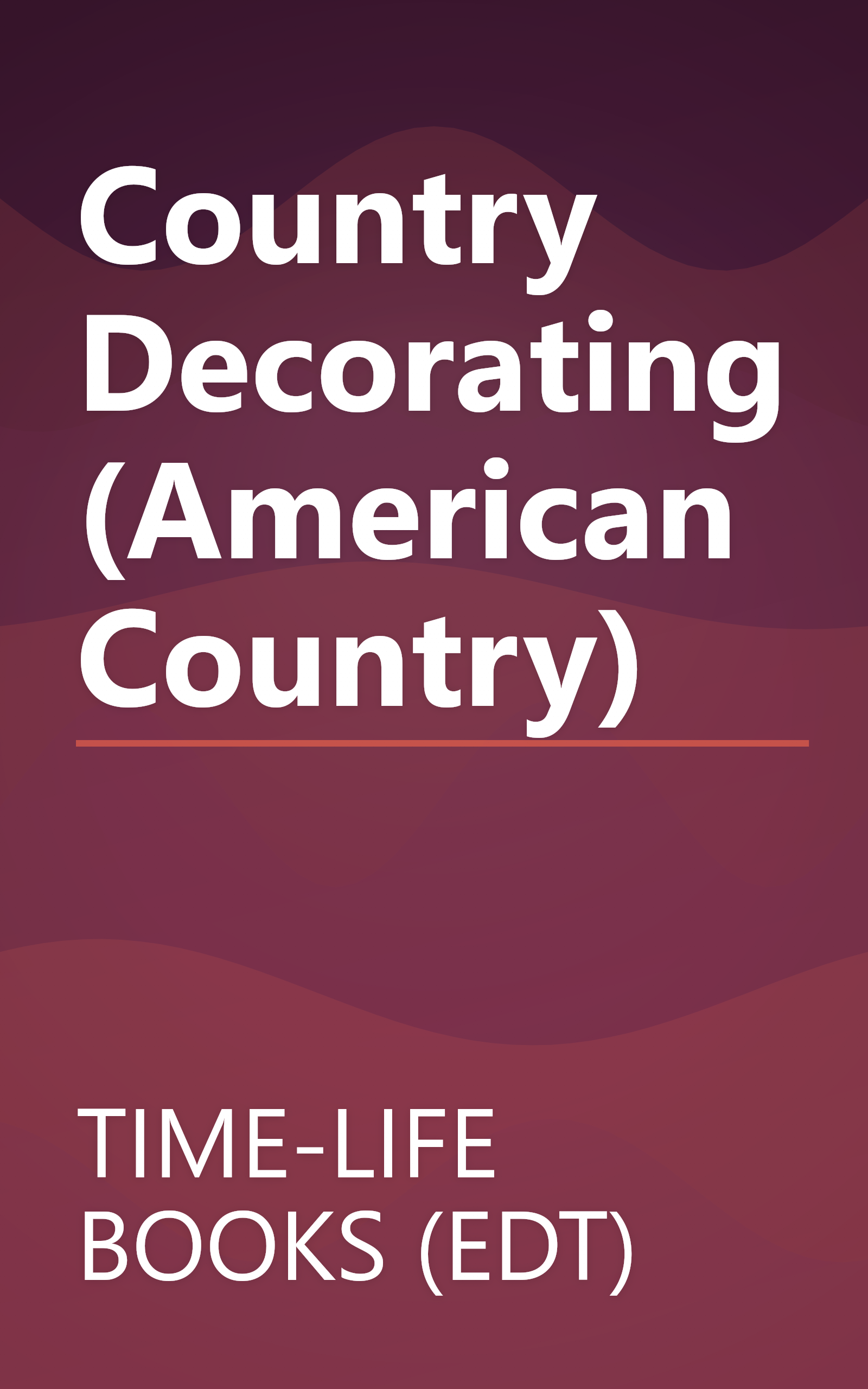 Country Decorating (American Country) book cover