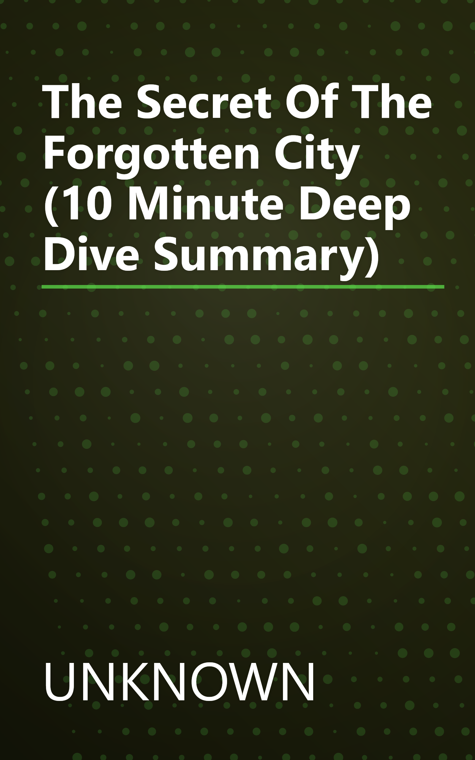 The Secret Of The Forgotten City (10 Minute   Deep Dive Summary) book cover