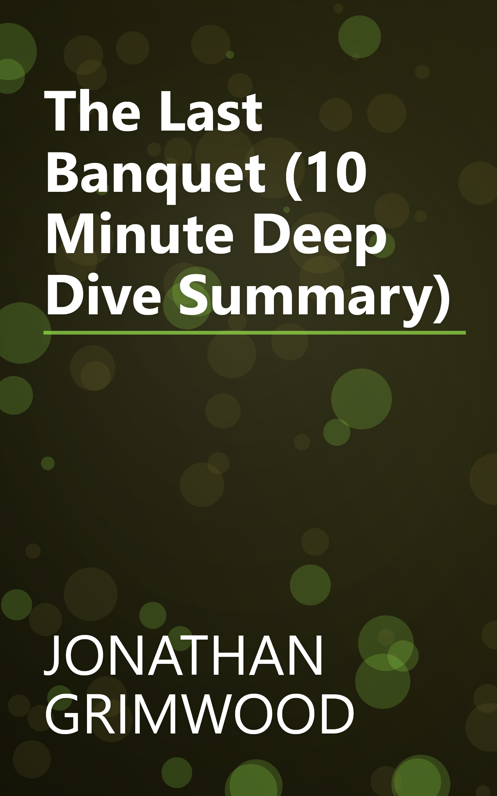 The Last Banquet (10 Minute   Deep Dive Summary) book cover