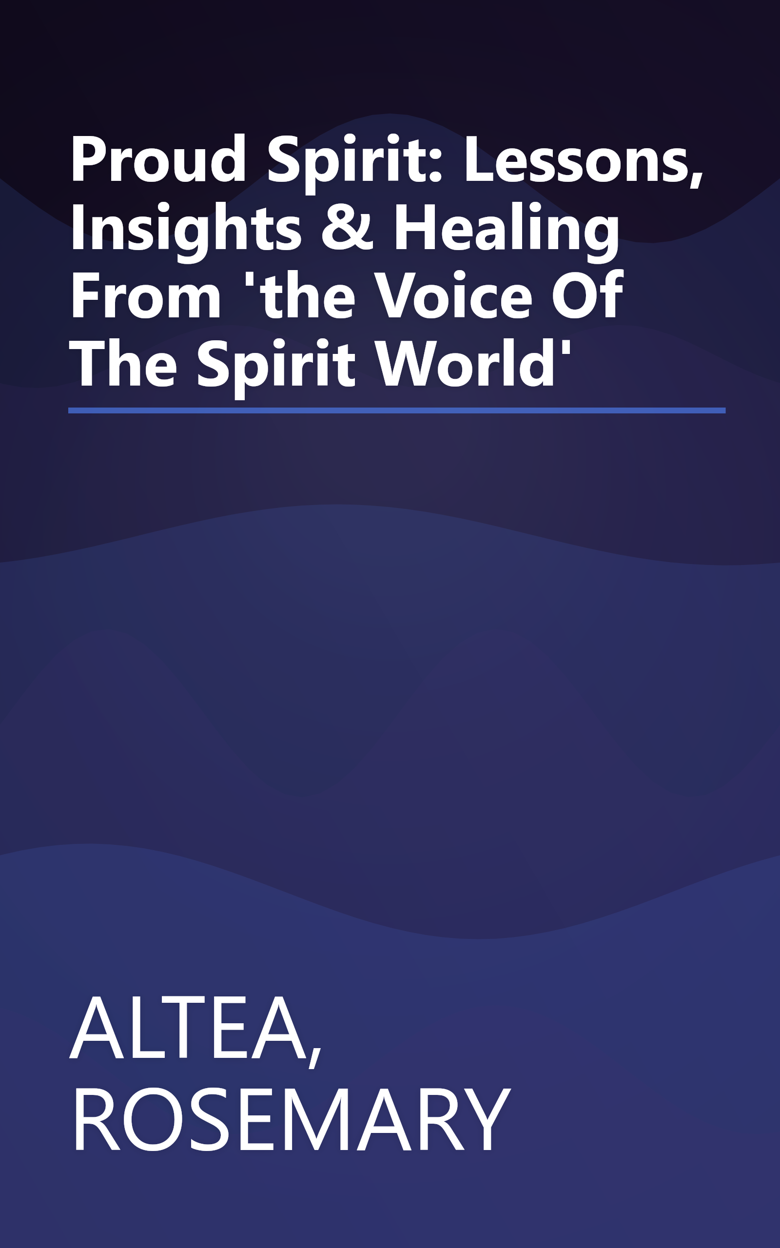 Proud Spirit: Lessons, Insights & Healing From 'the Voice Of The Spirit World' book cover