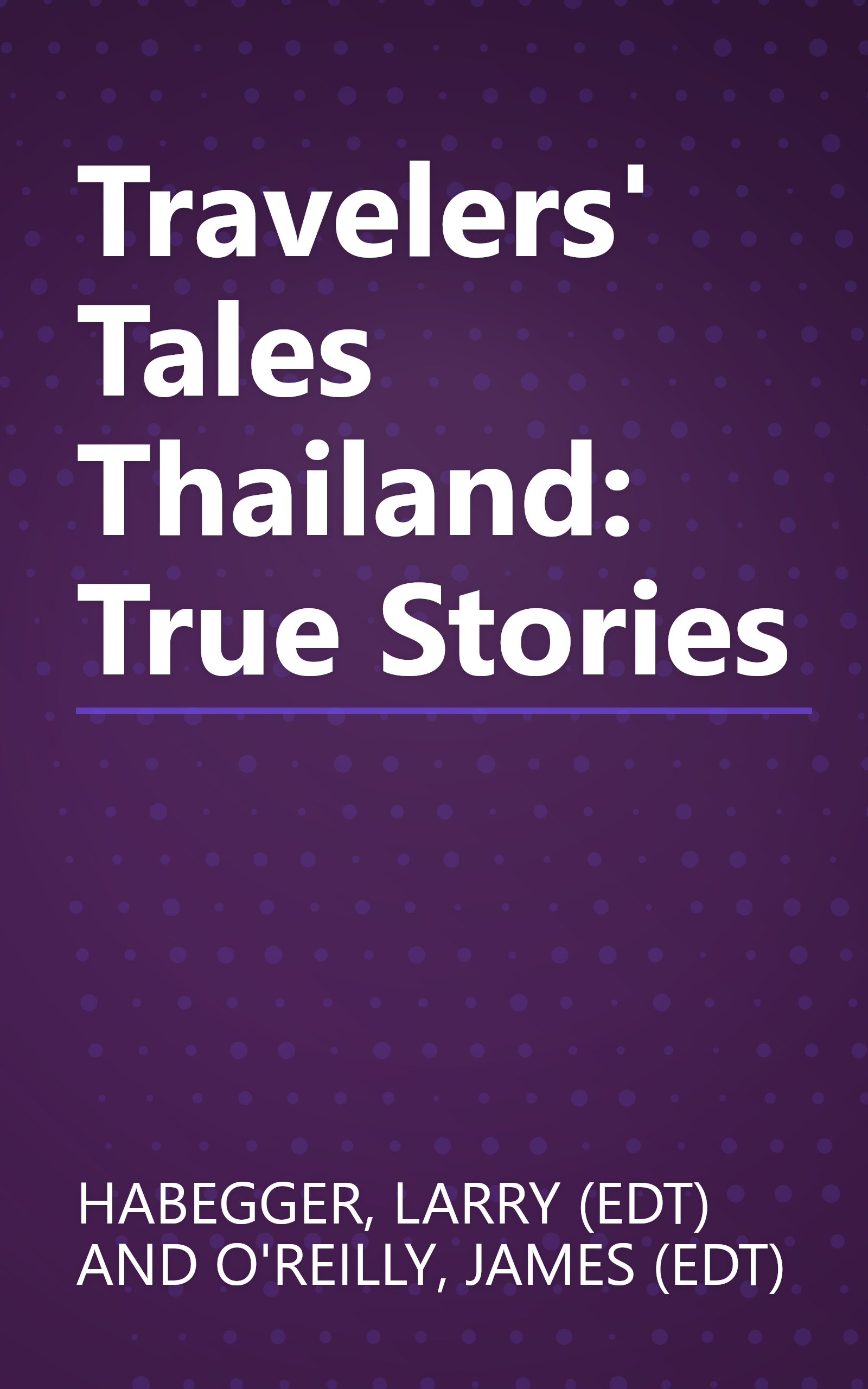Travelers' Tales Thailand: True Stories book cover