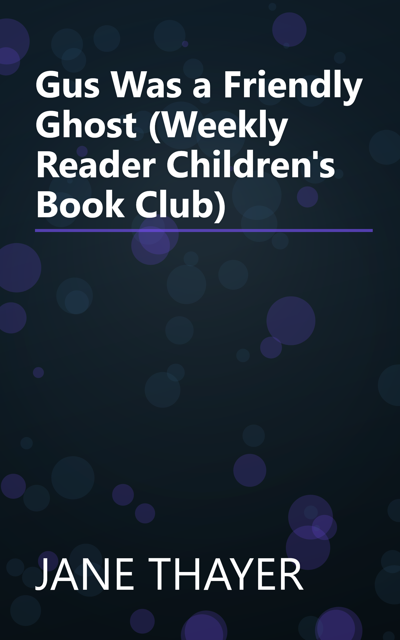 Gus Was a Friendly Ghost (Weekly Reader Children's Book Club) book cover