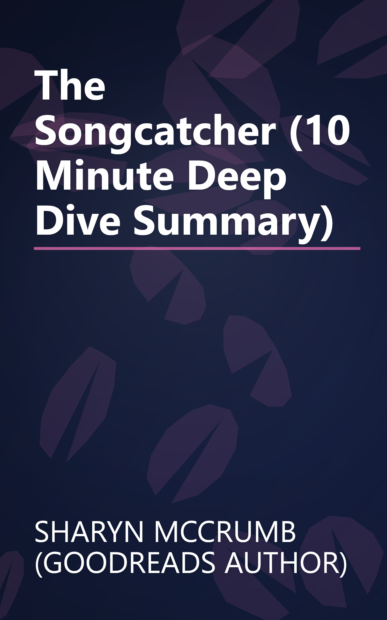 The Songcatcher (10 Minute   Deep Dive Summary) book cover