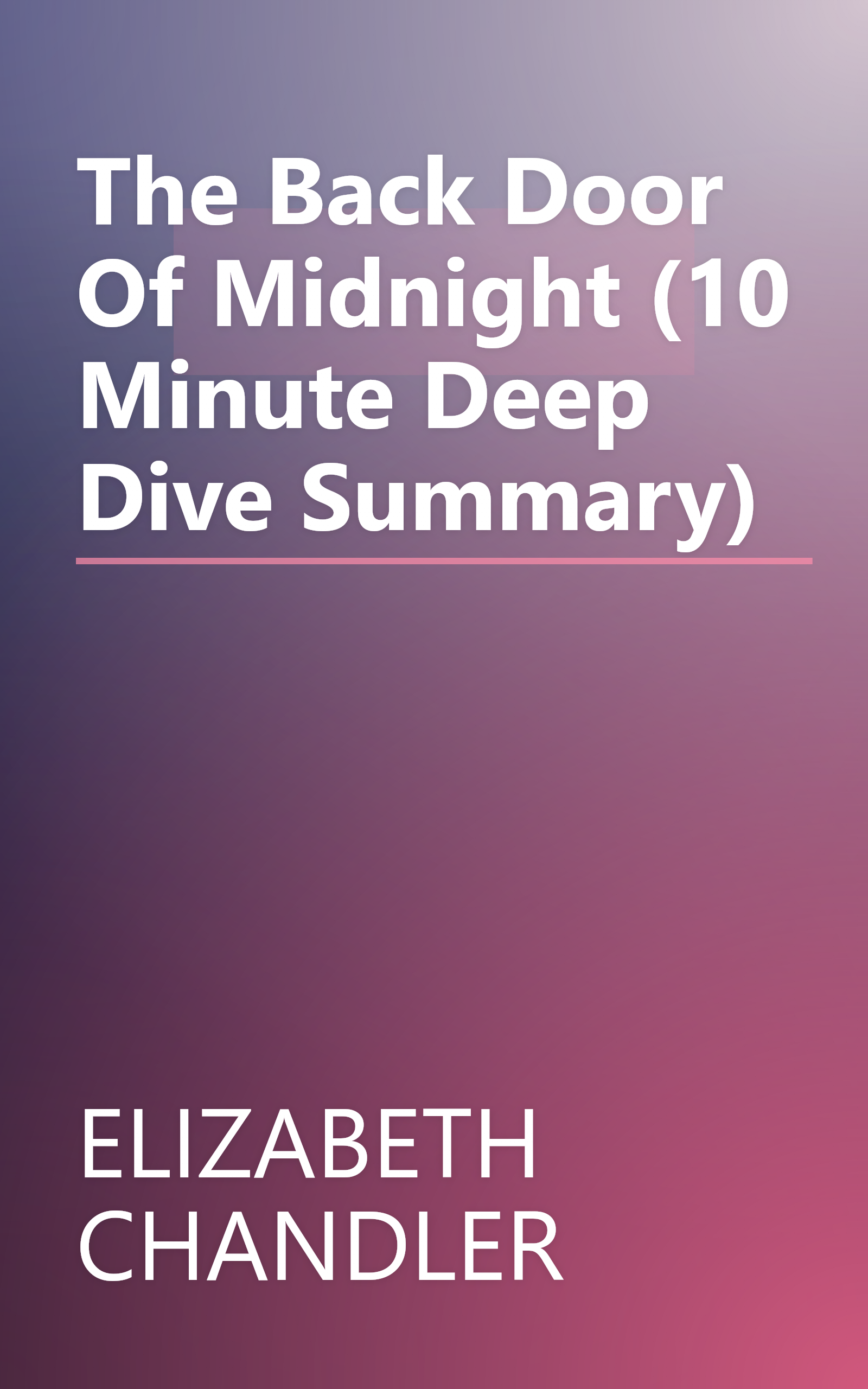 The Back Door Of Midnight (10 Minute   Deep Dive Summary) book cover