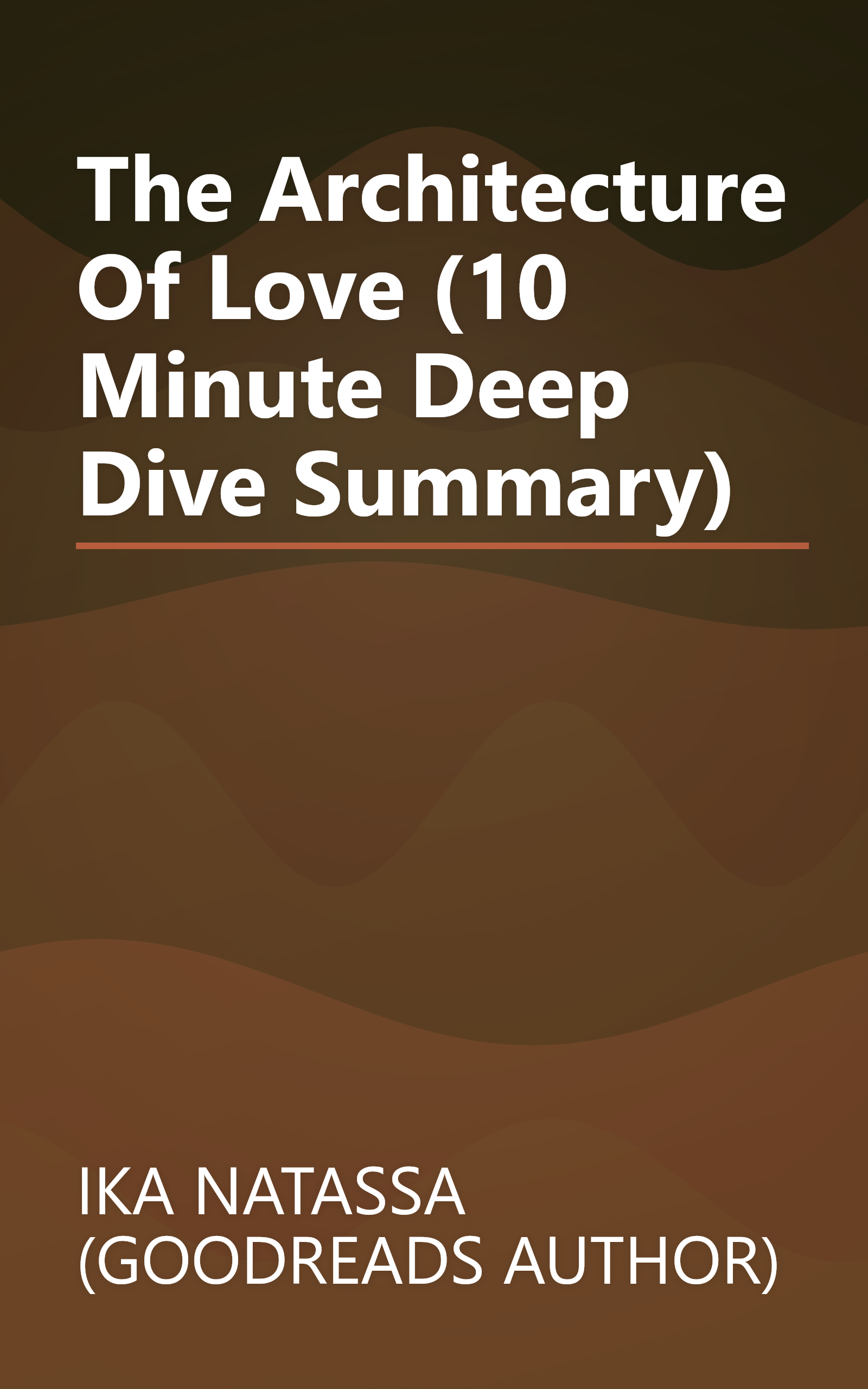 The Architecture Of Love (10 Minute   Deep Dive Summary) book cover