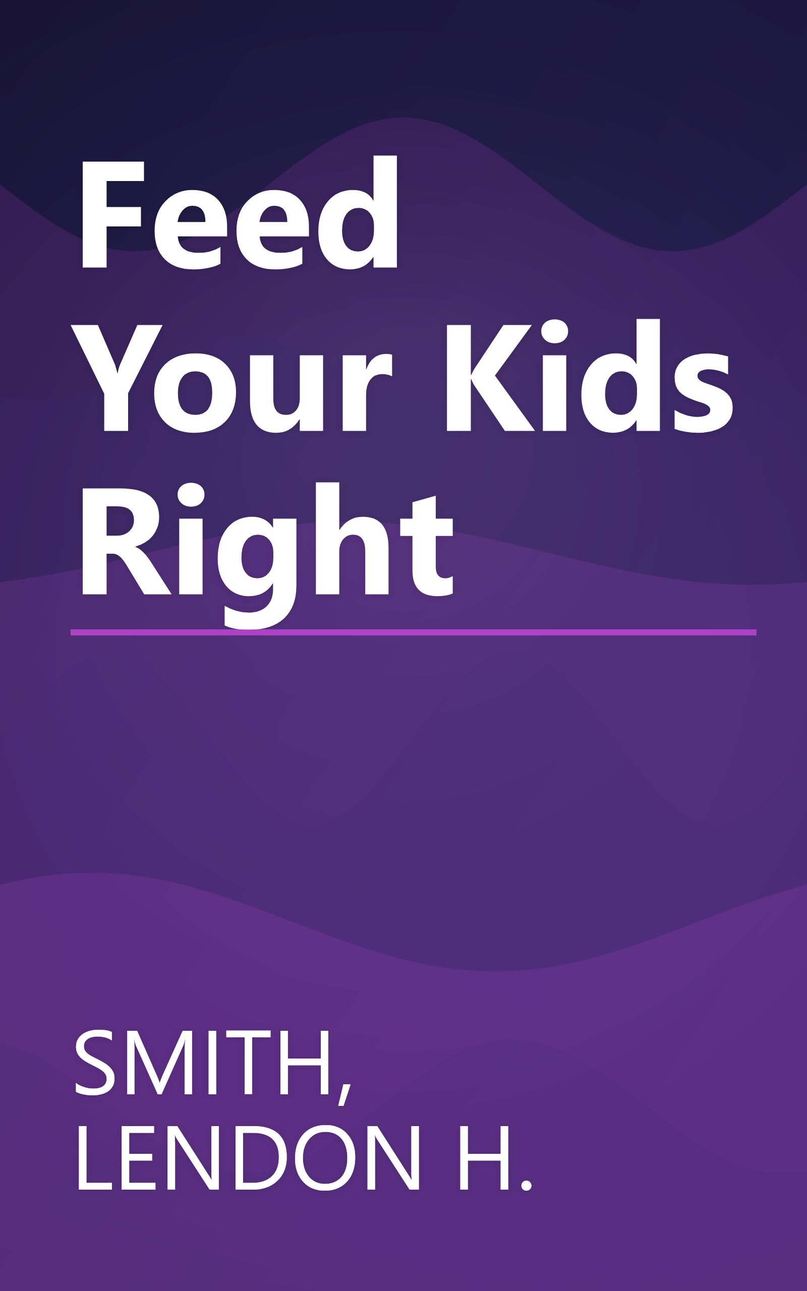 Feed Your Kids Right book cover