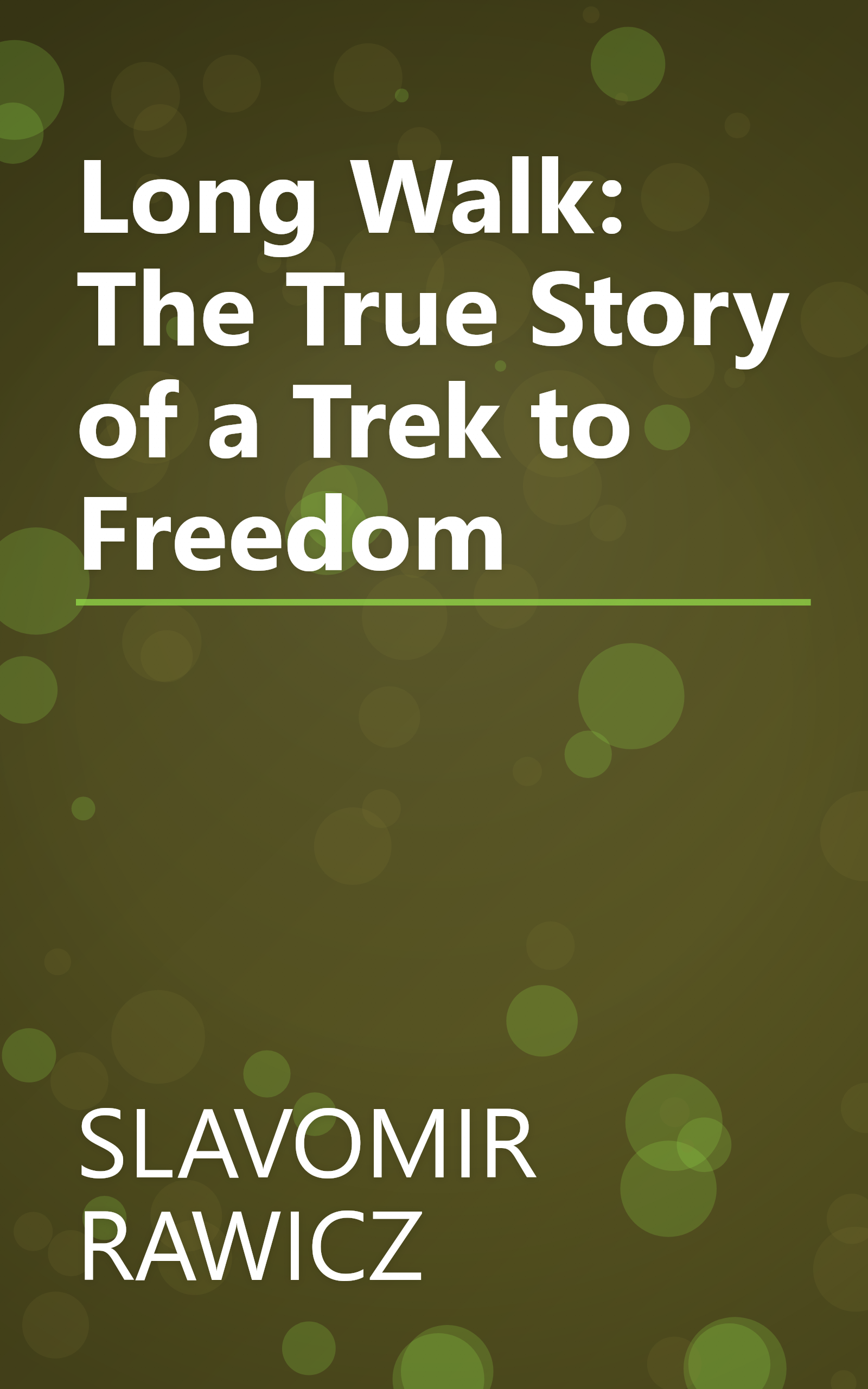 Long Walk: The True Story of a Trek to Freedom book cover