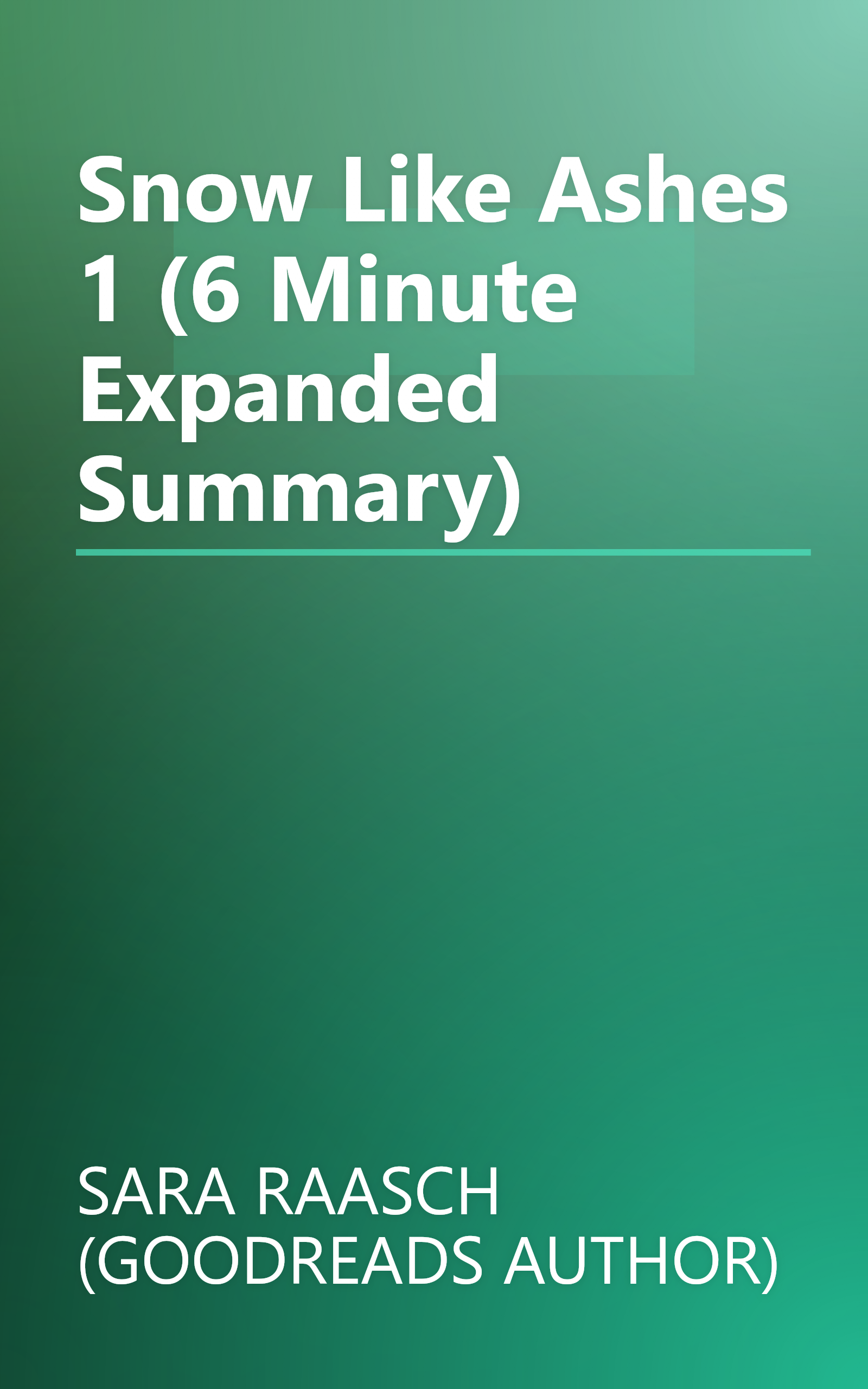 Snow Like Ashes 1 (6 Minute   Expanded Summary) book cover