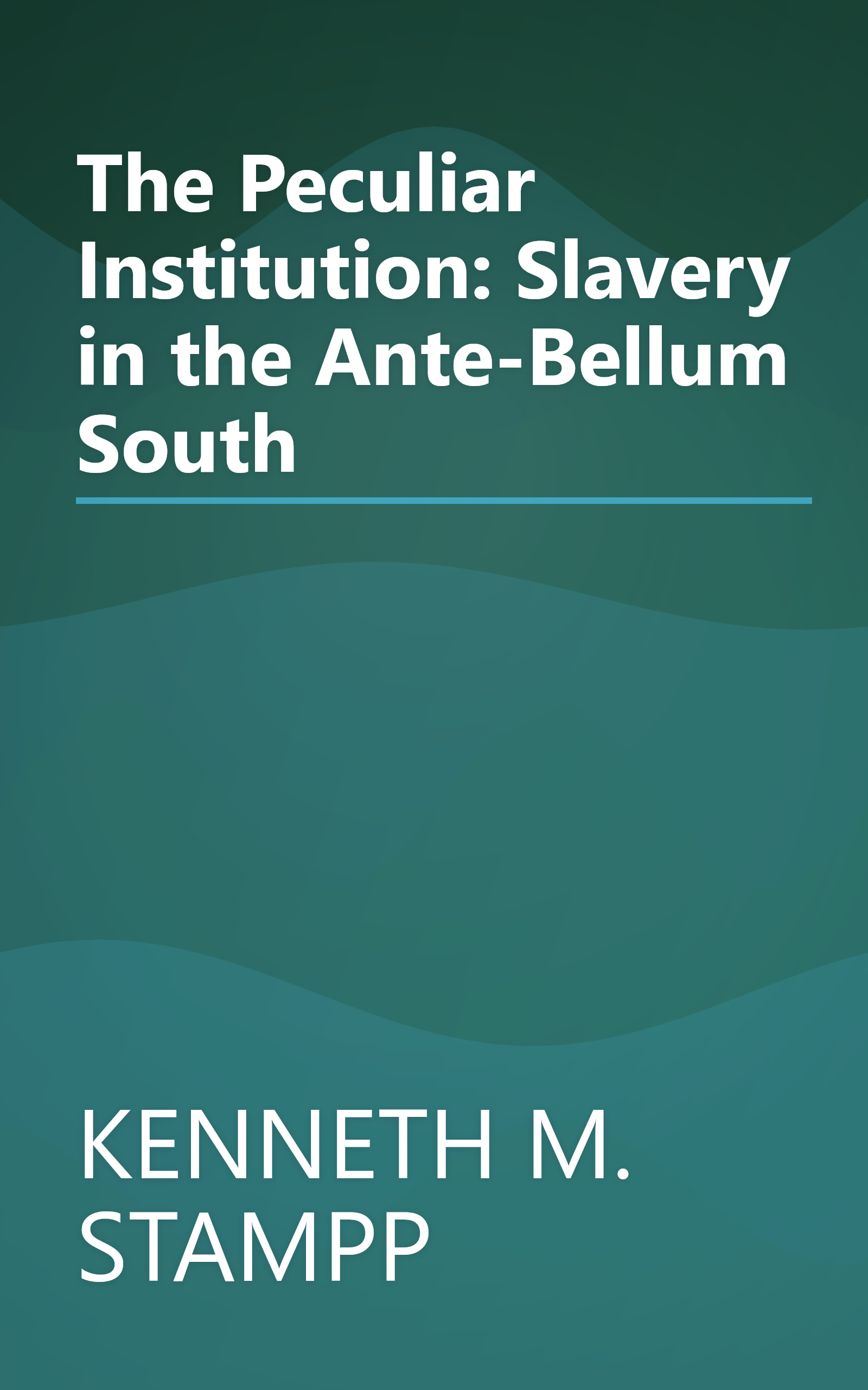 The Peculiar Institution: Slavery in the Ante-Bellum South book cover