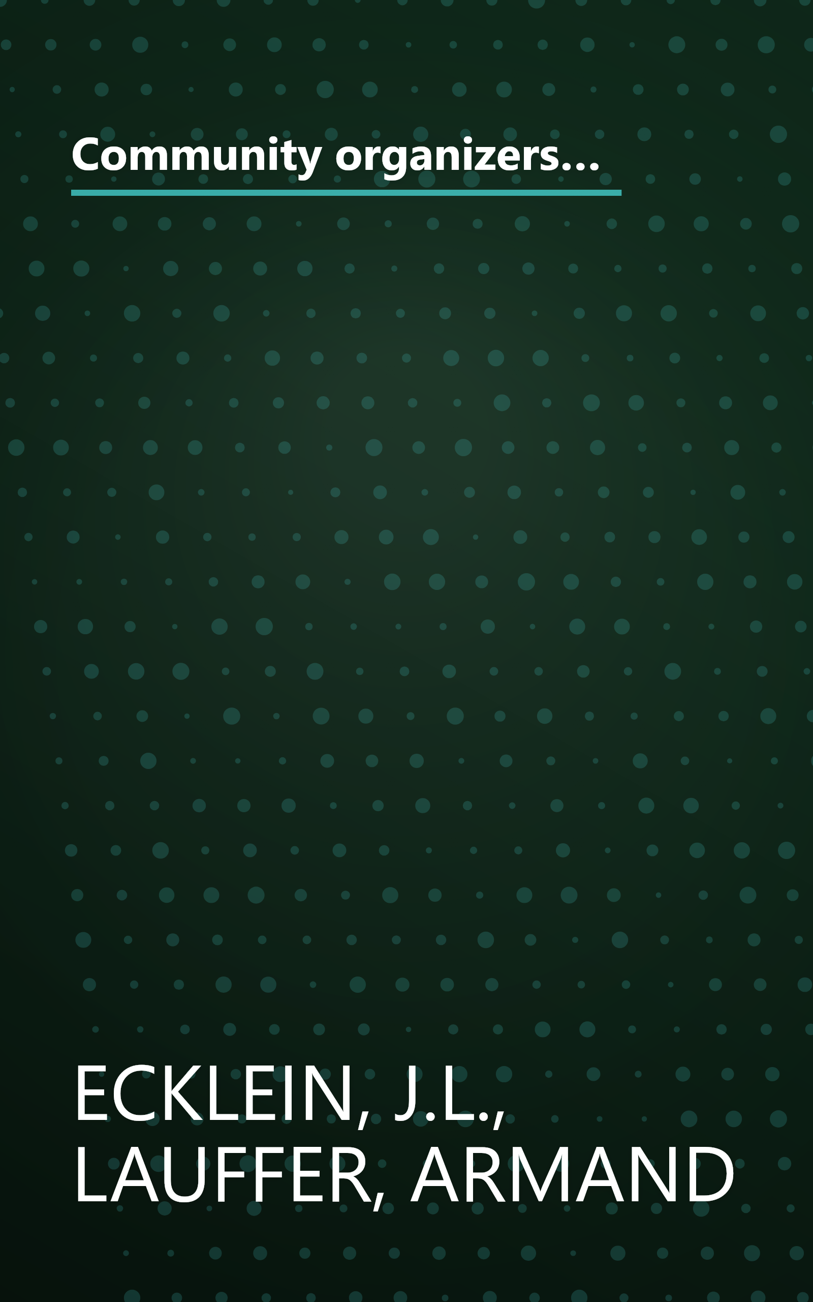 Community organizers and social planners;: A volume of case and illustrative materials (Community organization series) book cover