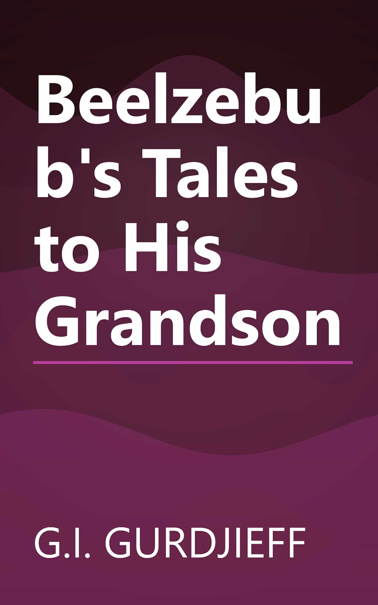 Beelzebub's Tales to His Grandson book cover