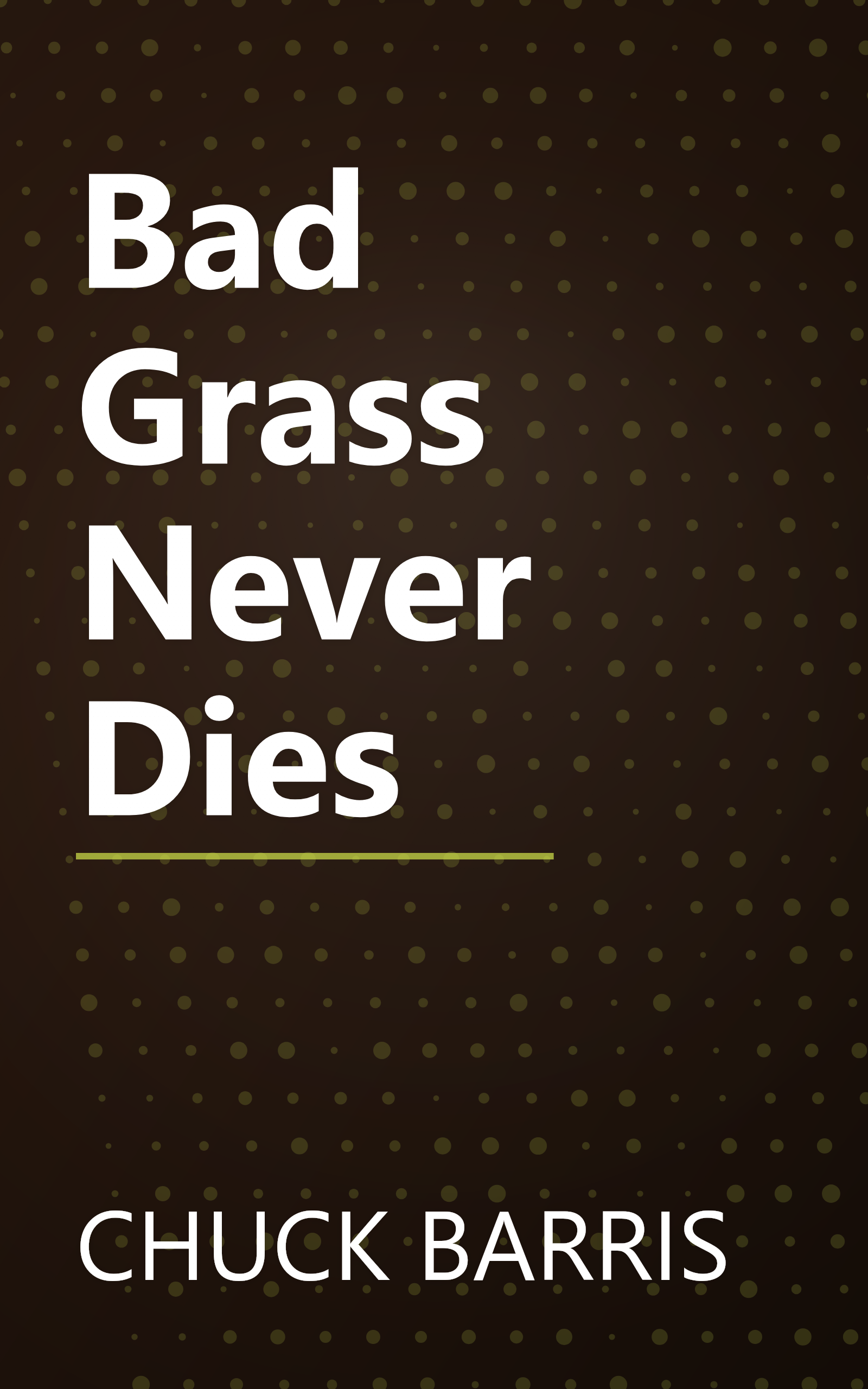 Bad Grass Never Dies book cover