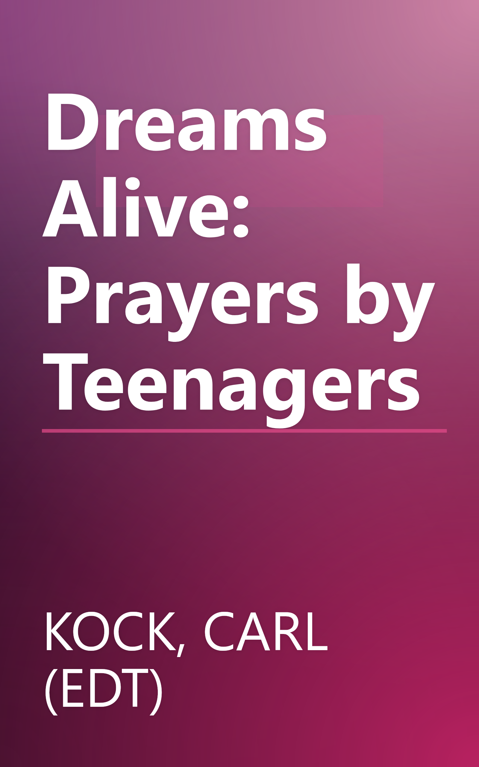 Dreams Alive: Prayers by Teenagers book cover