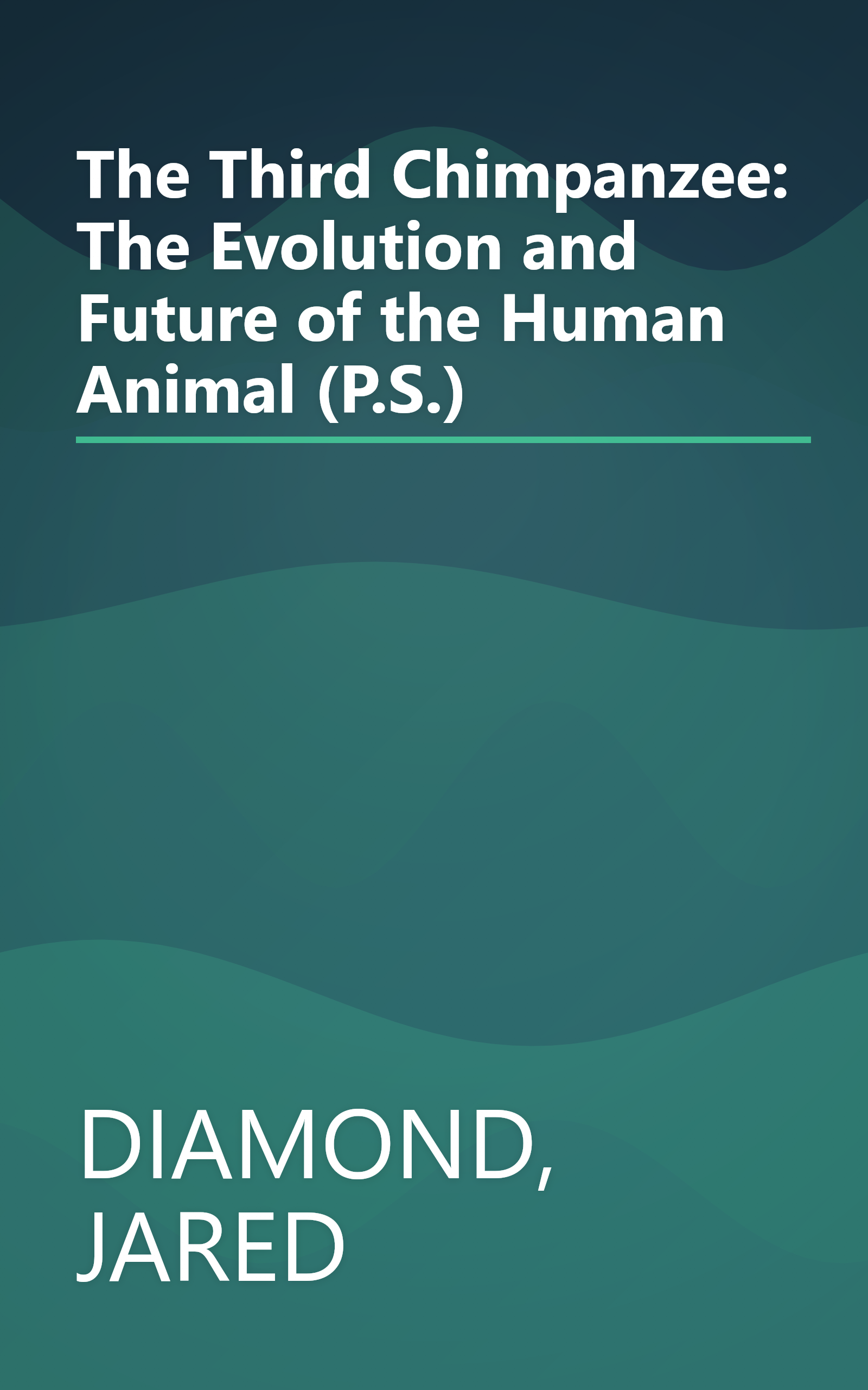 The Third Chimpanzee: The Evolution and Future of the Human Animal (P.S.) book cover