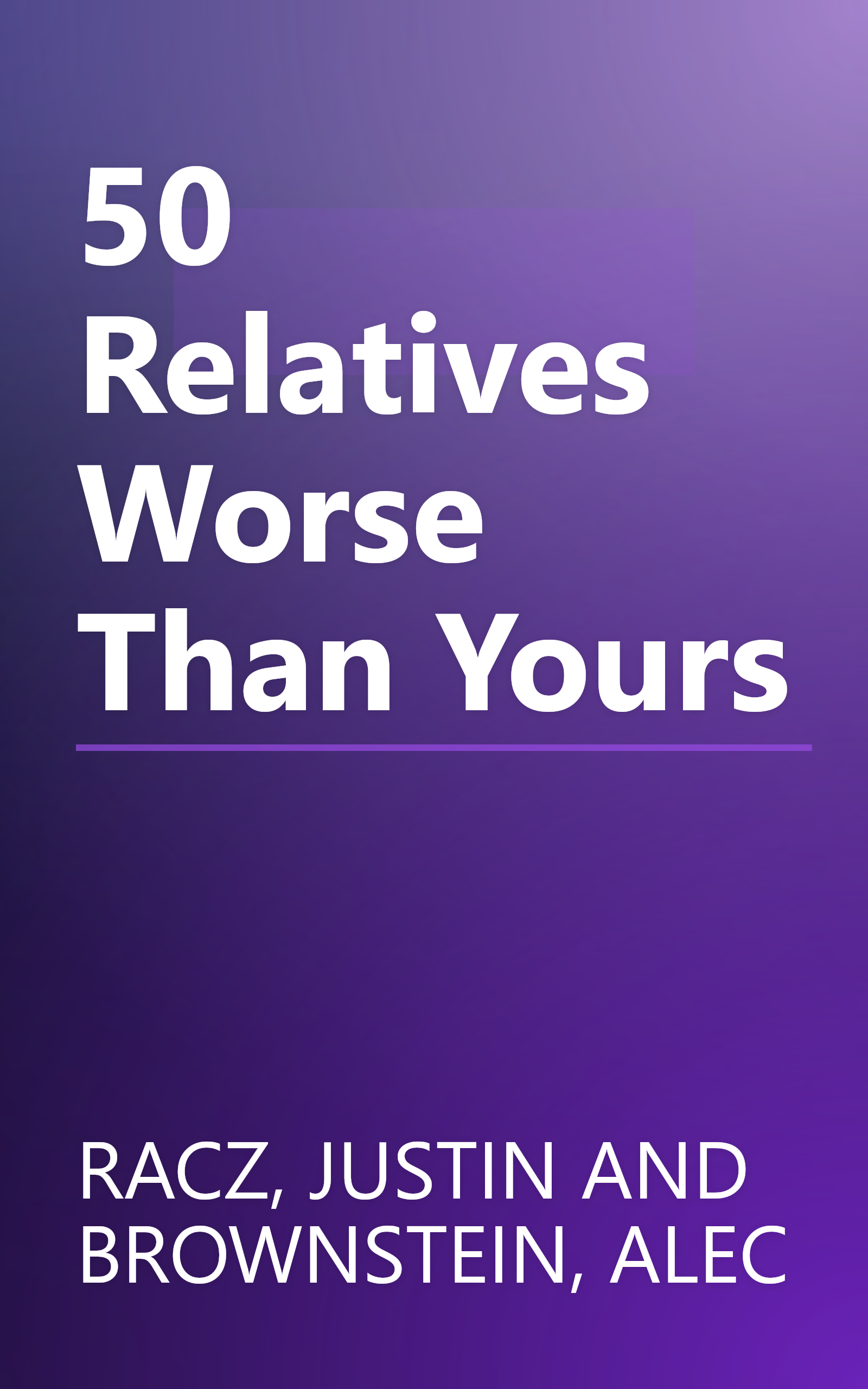 50 Relatives Worse Than Yours book cover